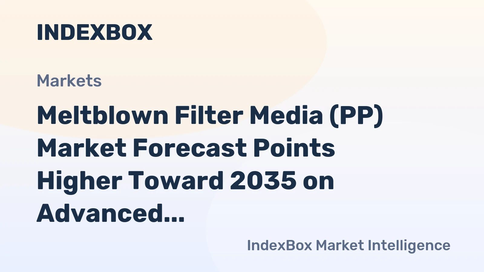 Meltblown Filter Media (PP) Market Forecast Points Higher Toward 2035 on Advanced Filtration Demand