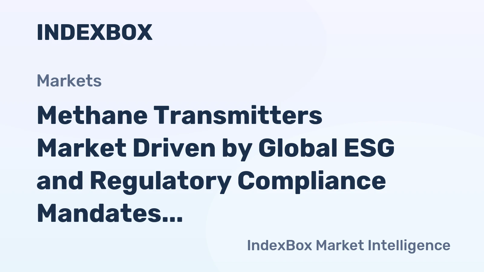 Methane Transmitters Market Driven by Global ESG and Regulatory Compliance Mandates Through 2035