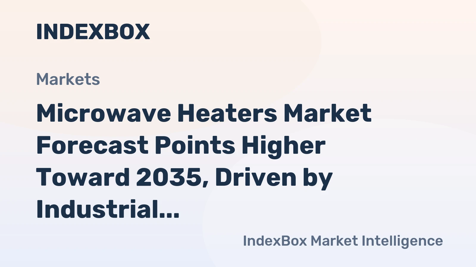 Microwave Heaters Market Forecast Points Higher Toward 2035, Driven by Industrial Energy Efficiency