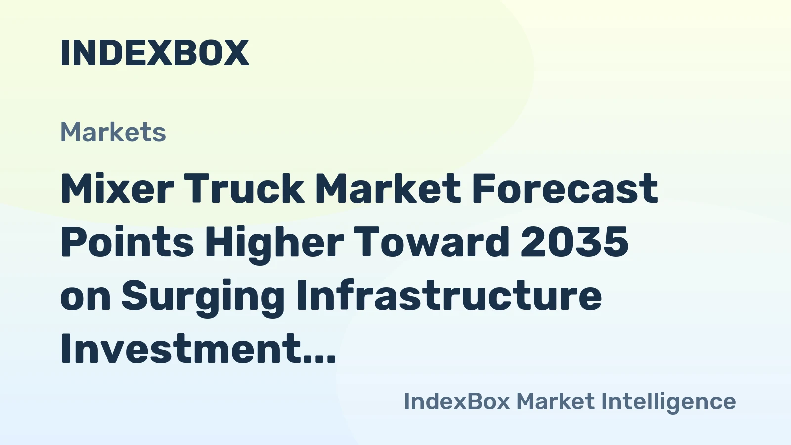 Mixer Truck Market Forecast Points Higher Toward 2035 on Surging Infrastructure Investment
