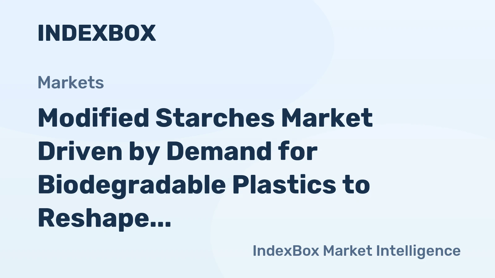 Modified Starches Market Driven by Demand for Biodegradable Plastics to Reshape Industry Through 2035