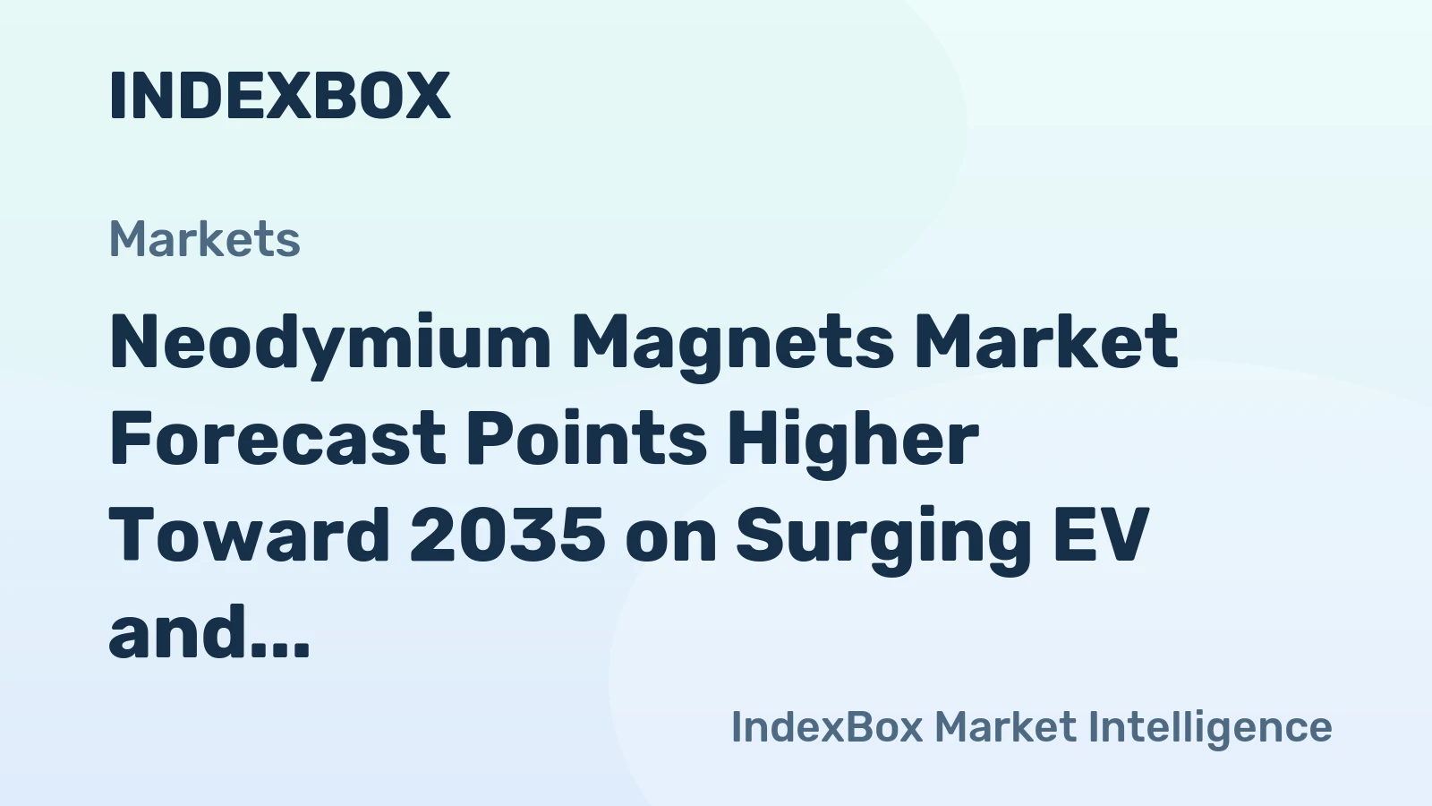 Neodymium Magnets Market Forecast Points Higher Toward 2035 on Surging EV and Renewable Energy Demand
