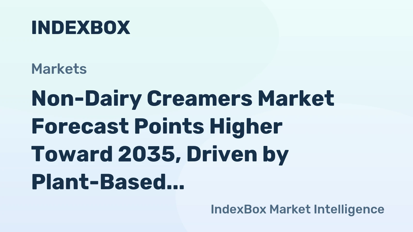 Non-Dairy Creamers Market Forecast Points Higher Toward 2035, Driven by Plant-Based Shift