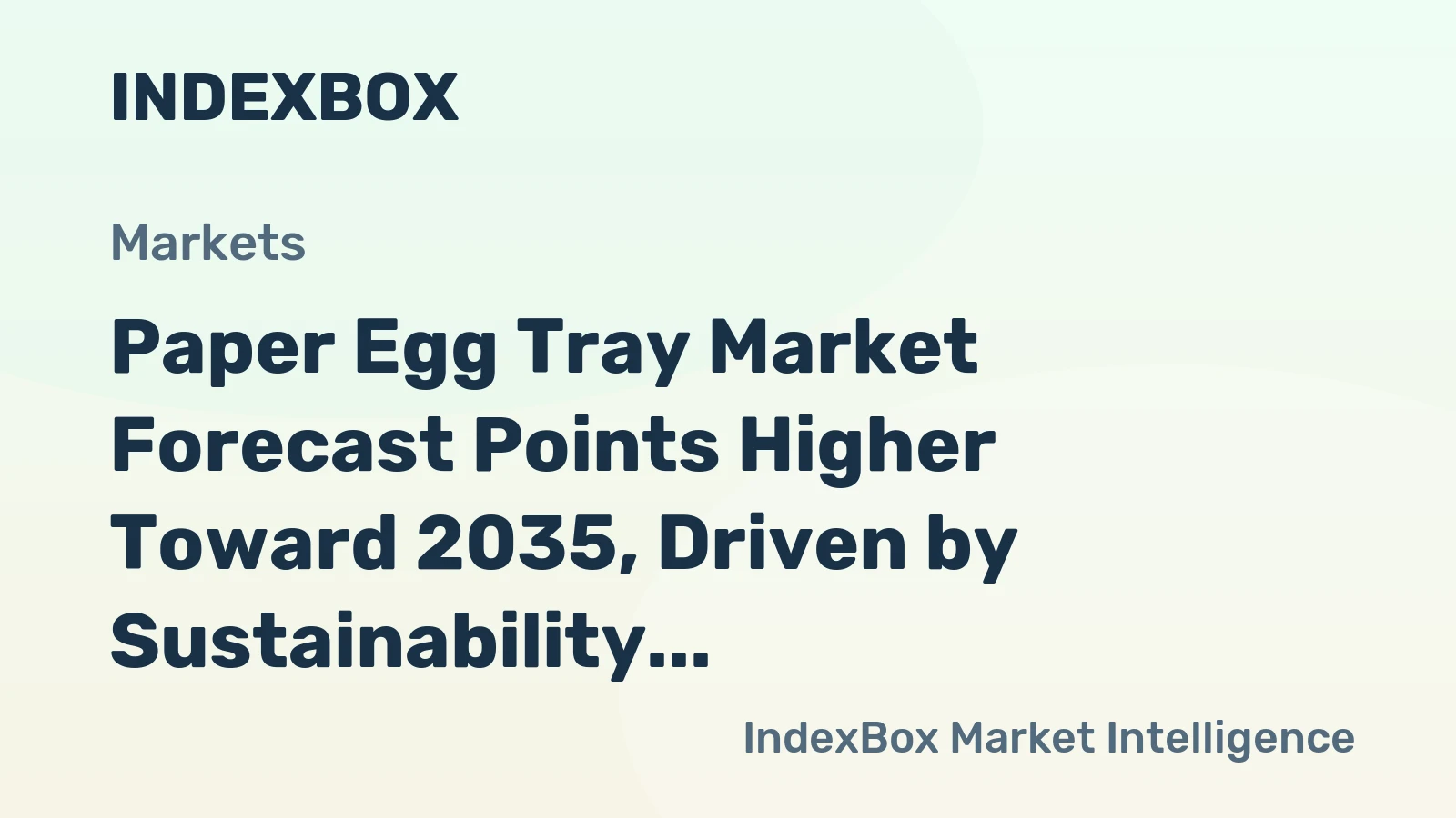 Paper Egg Tray Market Forecast Points Higher Toward 2035, Driven by Sustainability Mandates