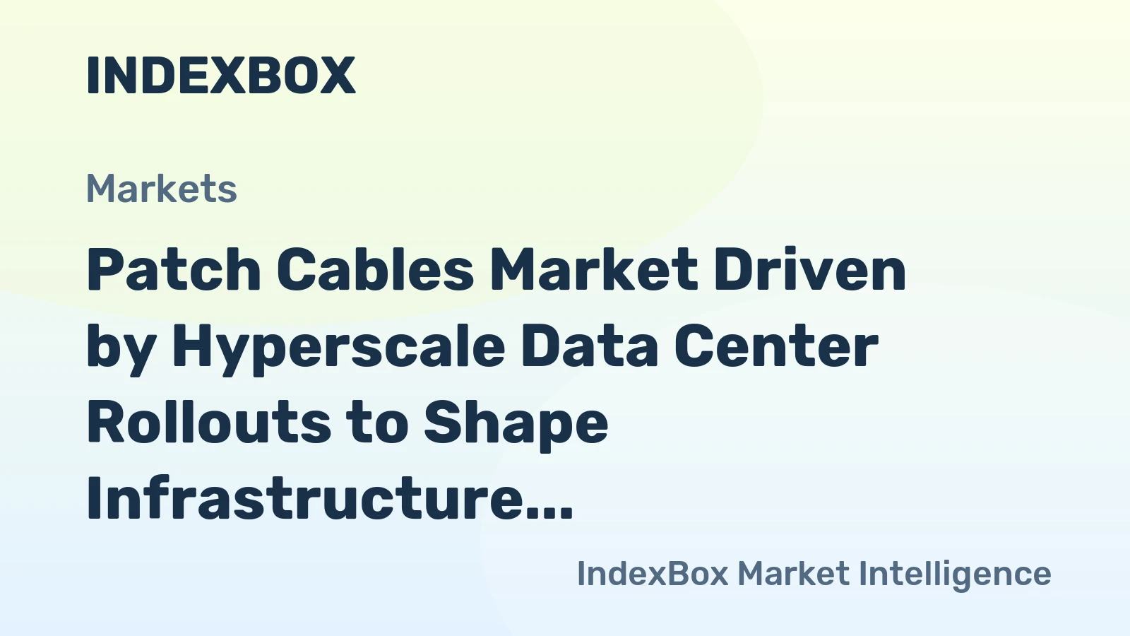 Patch Cables Market Driven by Hyperscale Data Center Rollouts to Shape Infrastructure Through 2035