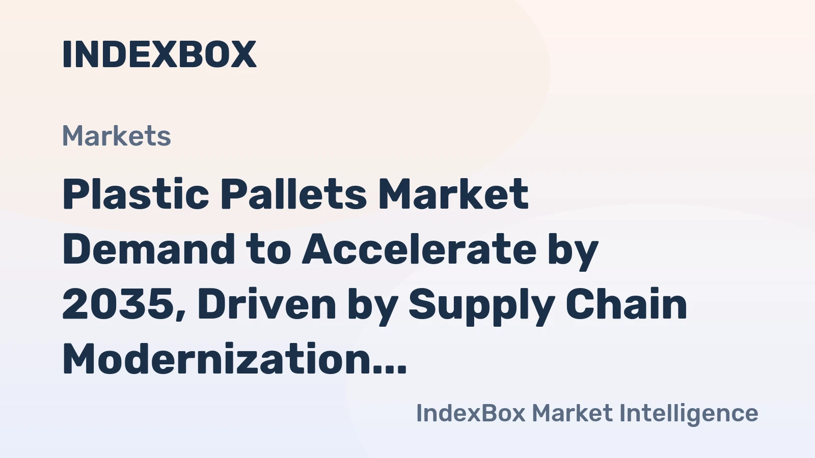 Plastic Pallets Market Demand to Accelerate by 2035, Driven by Supply Chain Modernization