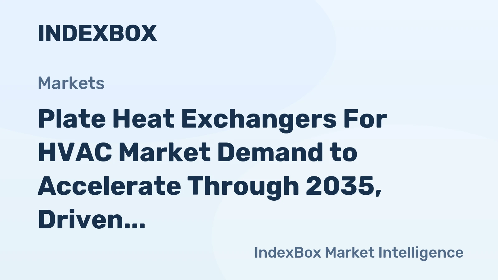 Plate Heat Exchangers for HVAC Market Demand to Accelerate Through 2035, Driven by Energy Efficiency Mandates