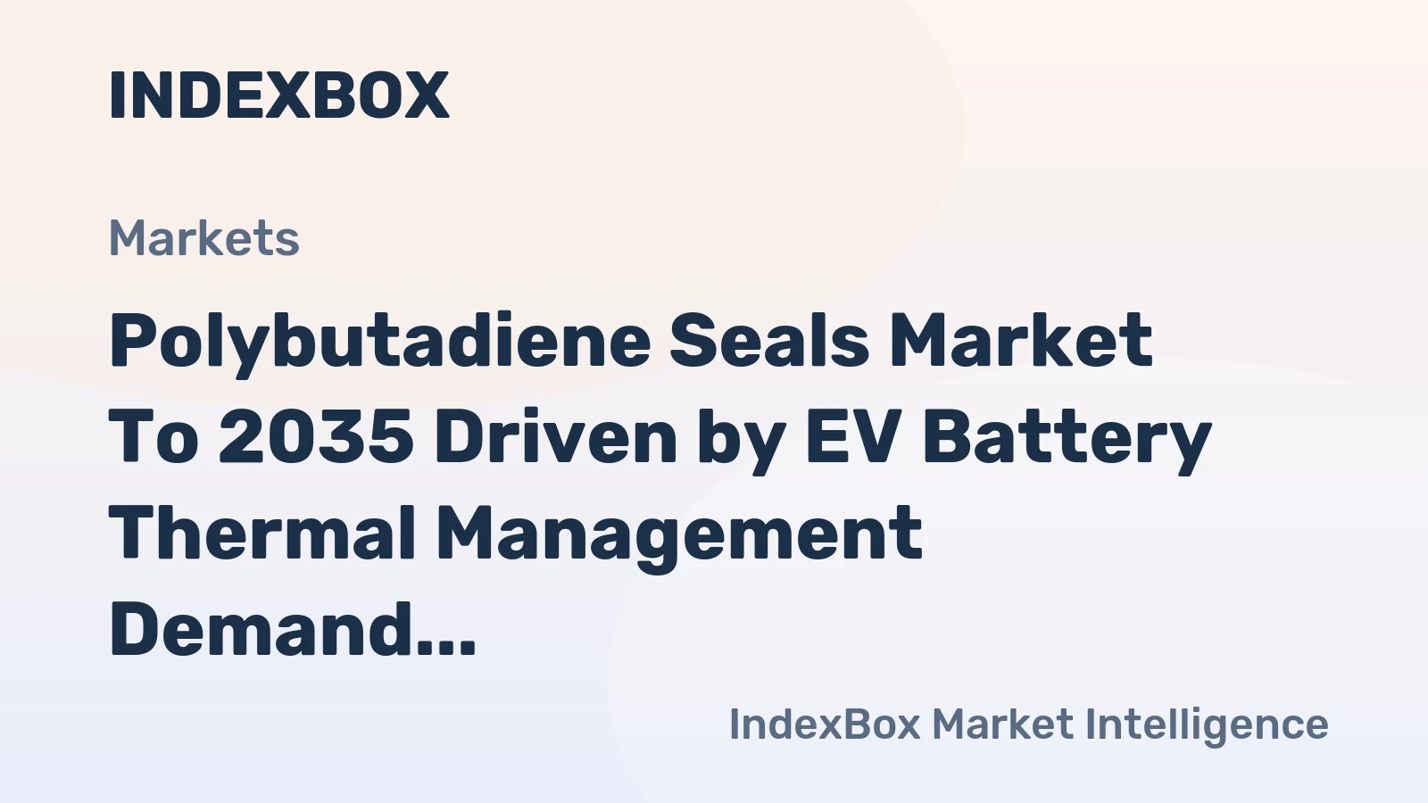 Polybutadiene Seals Market to 2035 Driven by EV Battery Thermal Management Demand