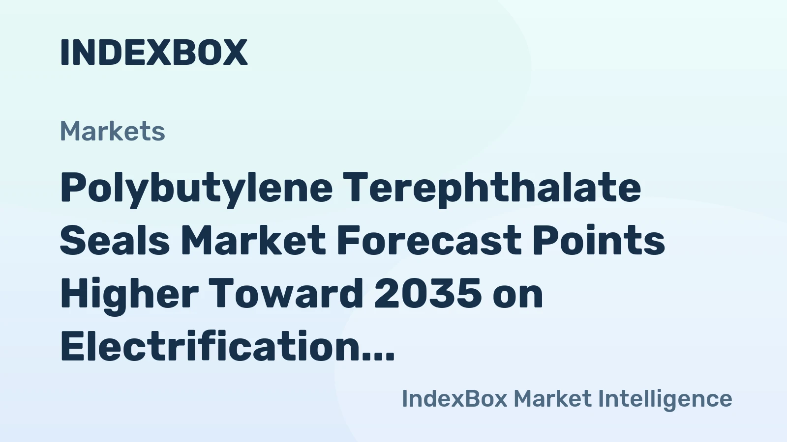 Polybutylene Terephthalate Seals Market Forecast Points Higher Toward 2035 on Electrification and Efficiency Demands