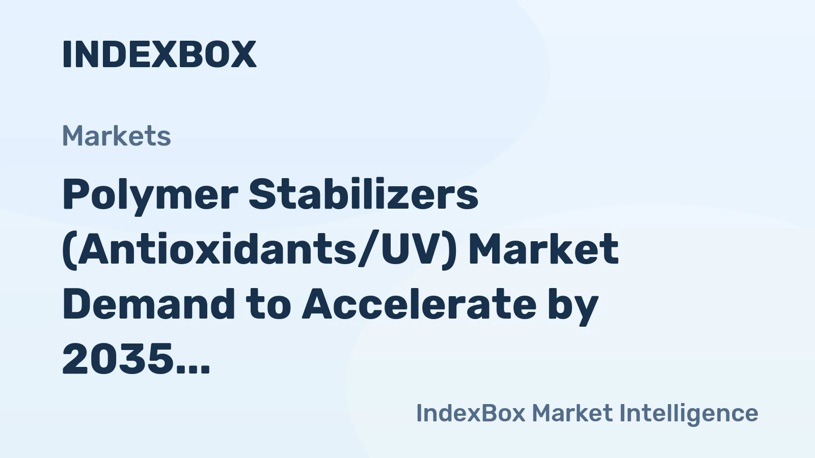 Polymer Stabilizers (Antioxidants/UV) Market Demand to Accelerate by 2035, Driven by Advanced Material Needs