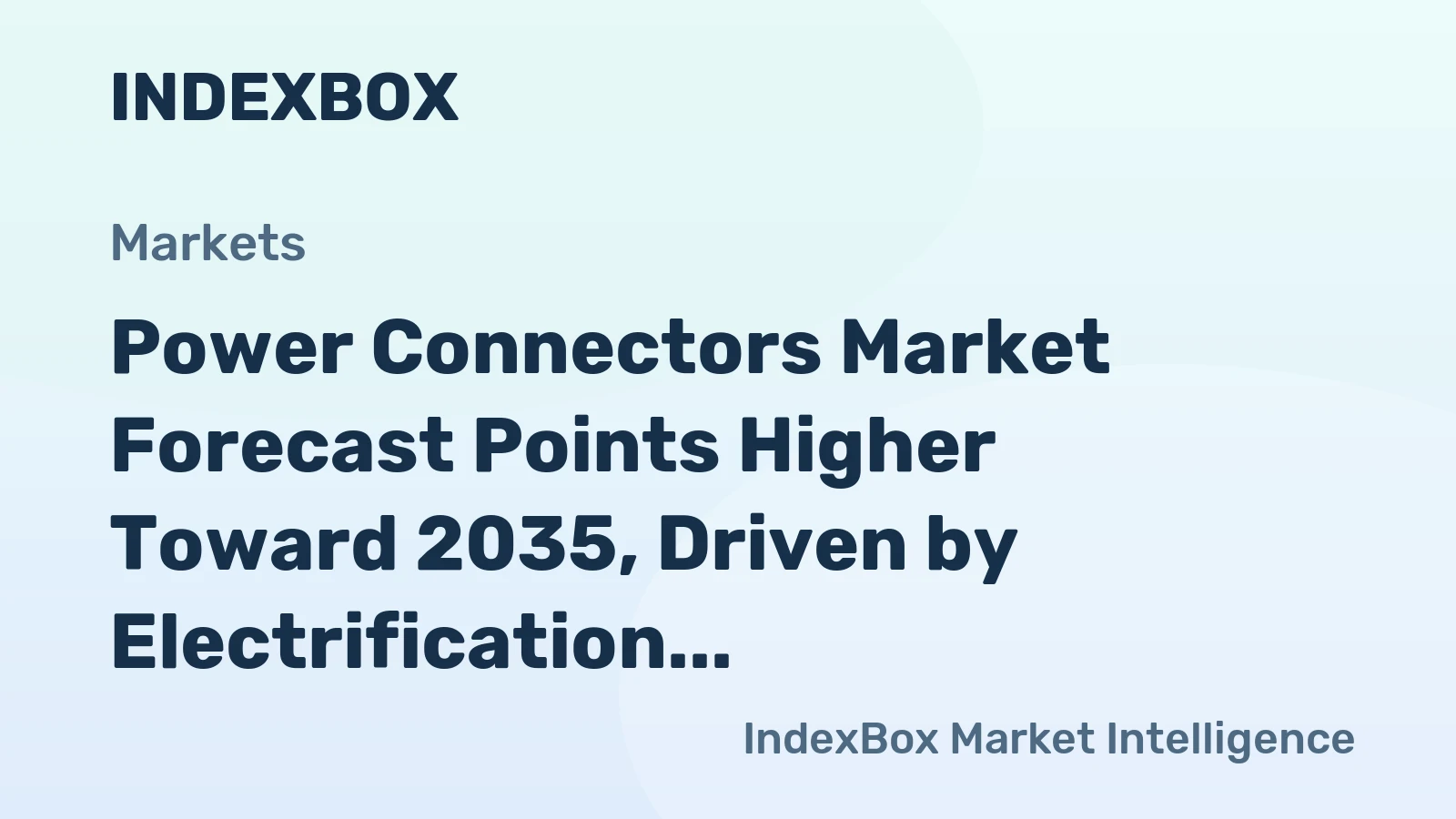 Power Connectors Market Forecast Points Higher Toward 2035, Driven by Electrification