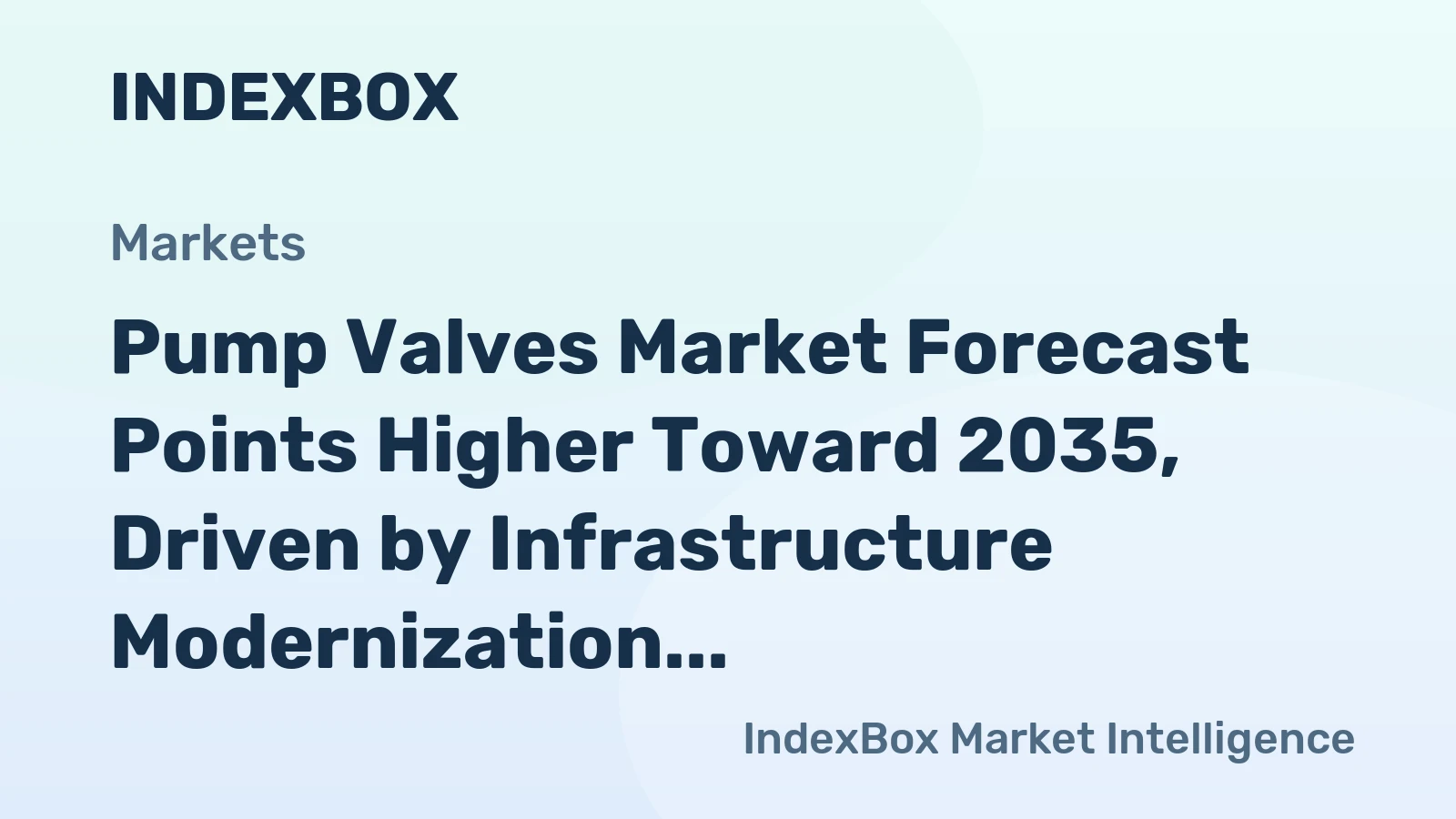 Pump Valves Market Forecast Points Higher Toward 2035, Driven by Infrastructure Modernization