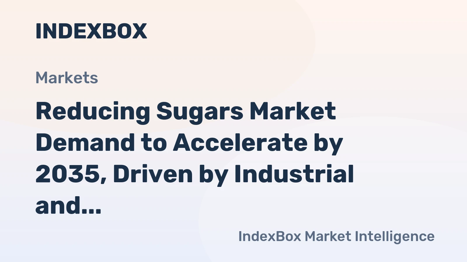 Reducing Sugars Market Demand to Accelerate by 2035, Driven by Industrial and Pharmaceutical Applications