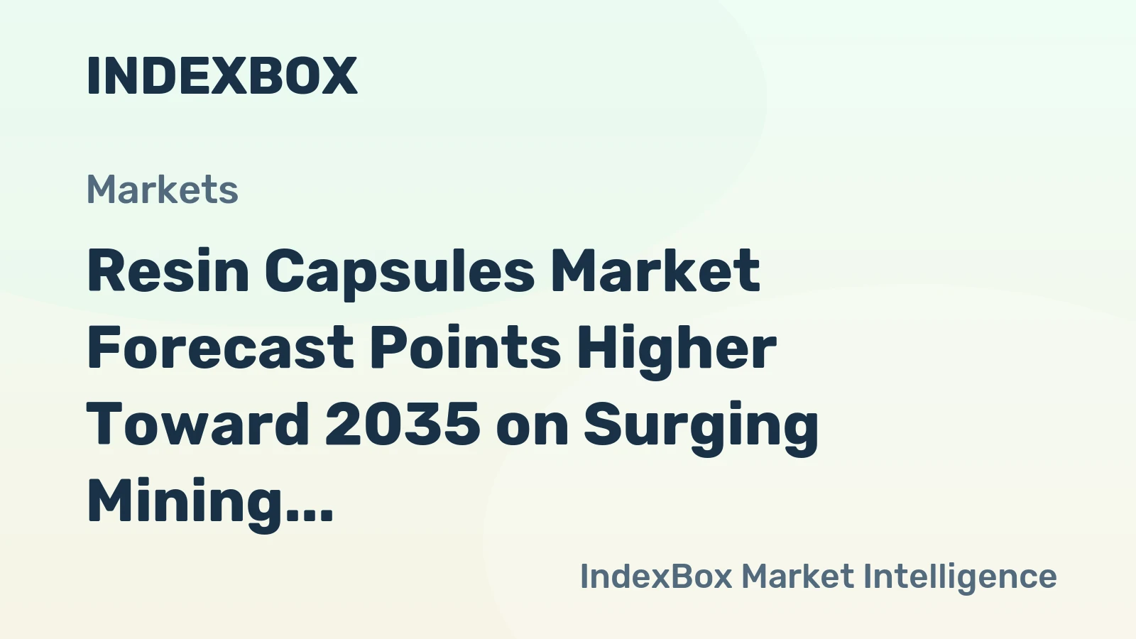 Resin Capsules Market Forecast Points Higher Toward 2035 on Surging Mining and Infrastructure Investment