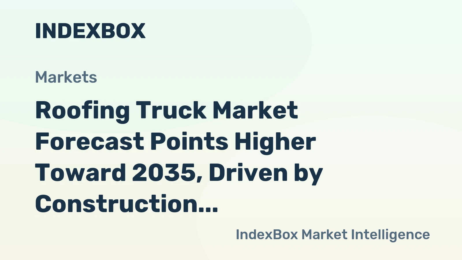 Roofing Truck Market Forecast Points Higher Toward 2035, Driven by Construction and Solar Expansion