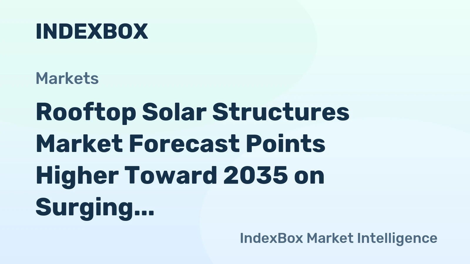 Rooftop Solar Structures Market Forecast Points Higher Toward 2035 on Surging Distributed Solar Demand