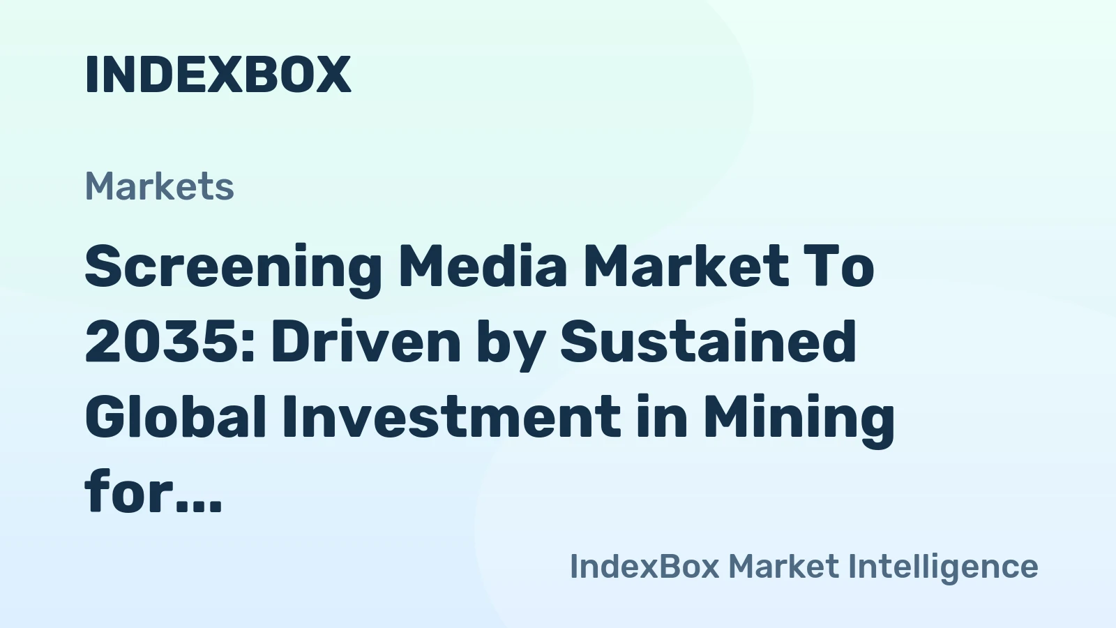 Screening Media Market to 2035: Driven by Sustained Global Investment in Mining for Critical Minerals