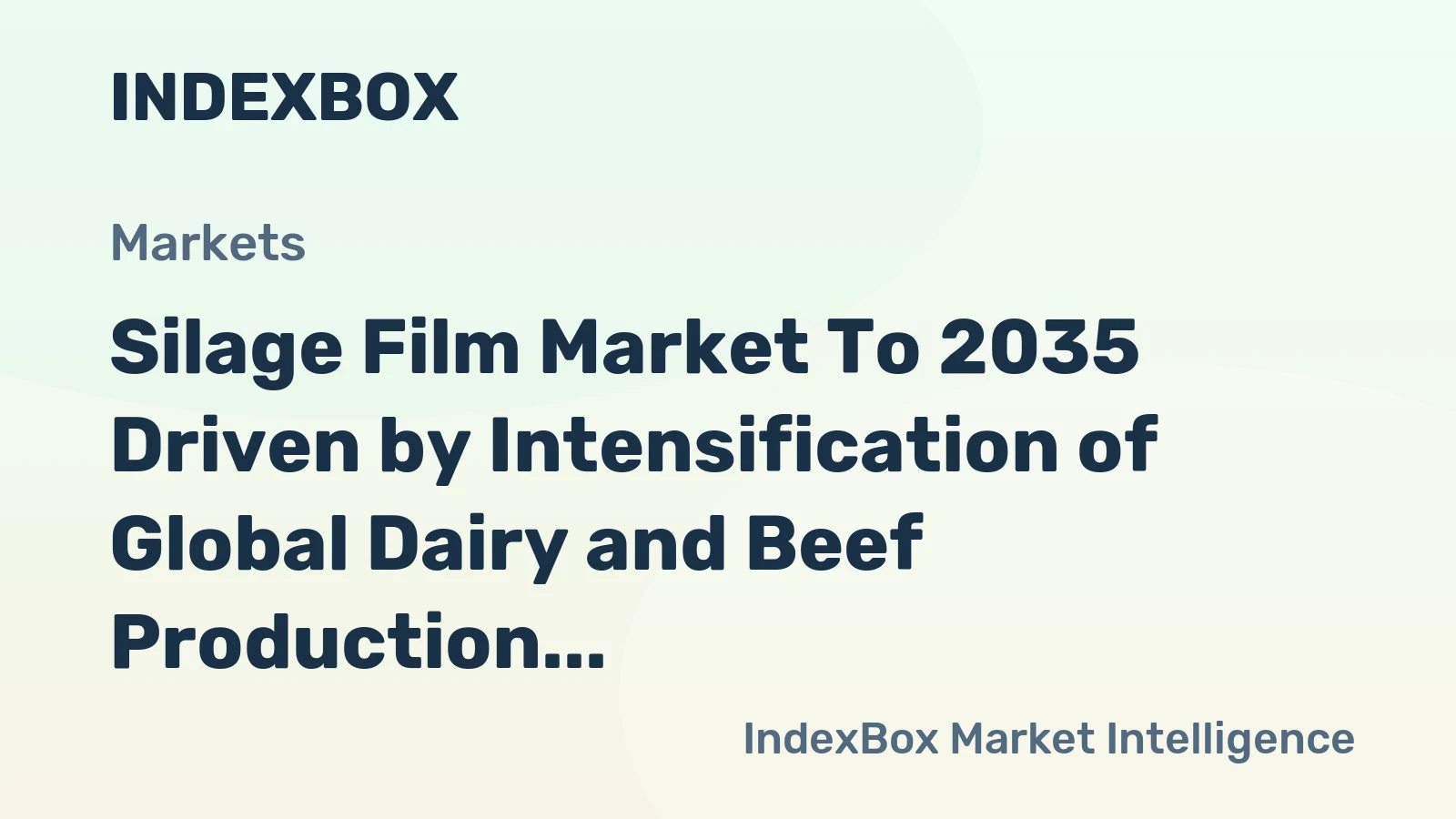 Silage Film Market to 2035 Driven by Intensification of Global Dairy and Beef Production Systems