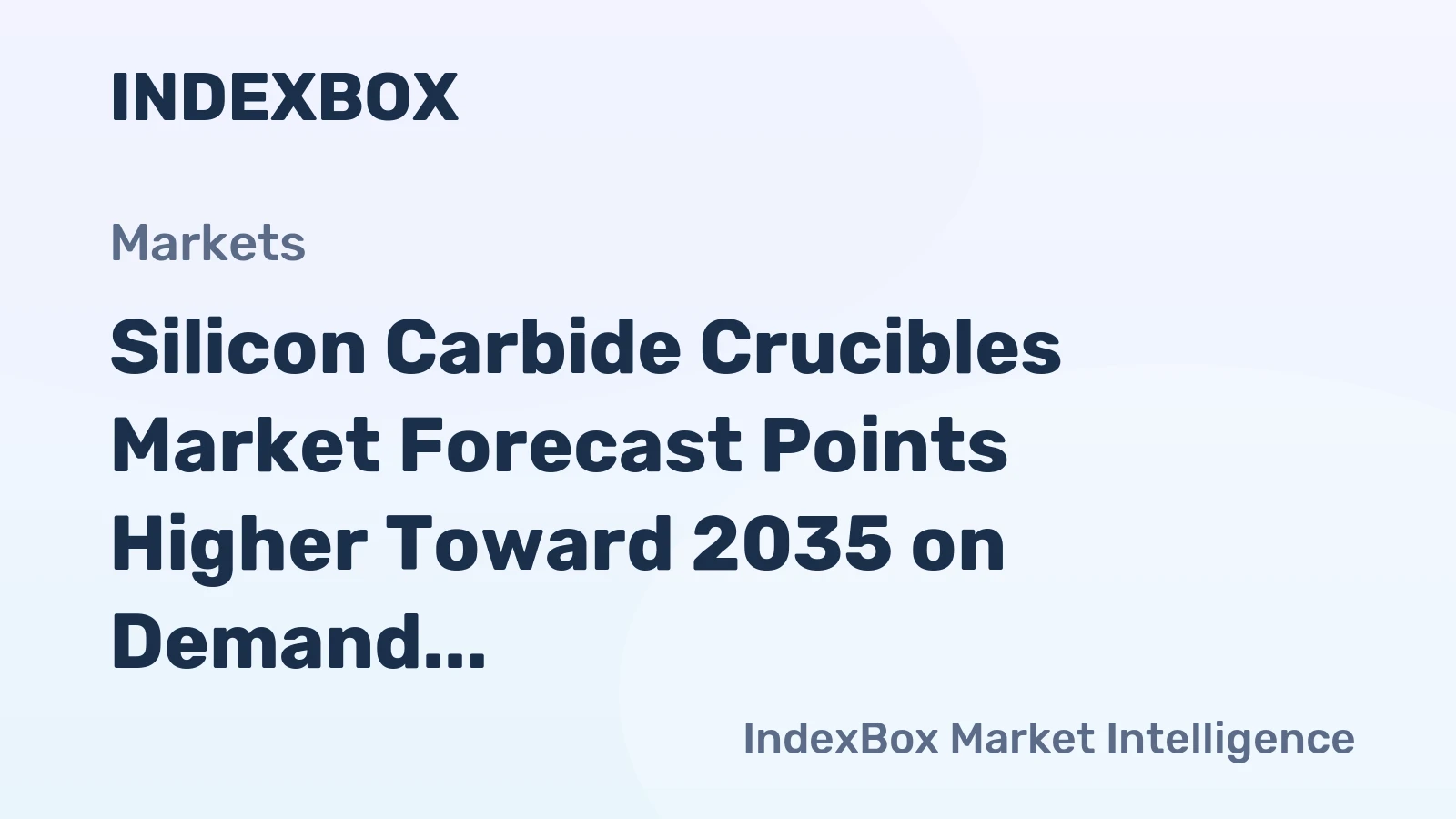 Silicon Carbide Crucibles Market Forecast Points Higher Toward 2035 on Demand from Green Tech