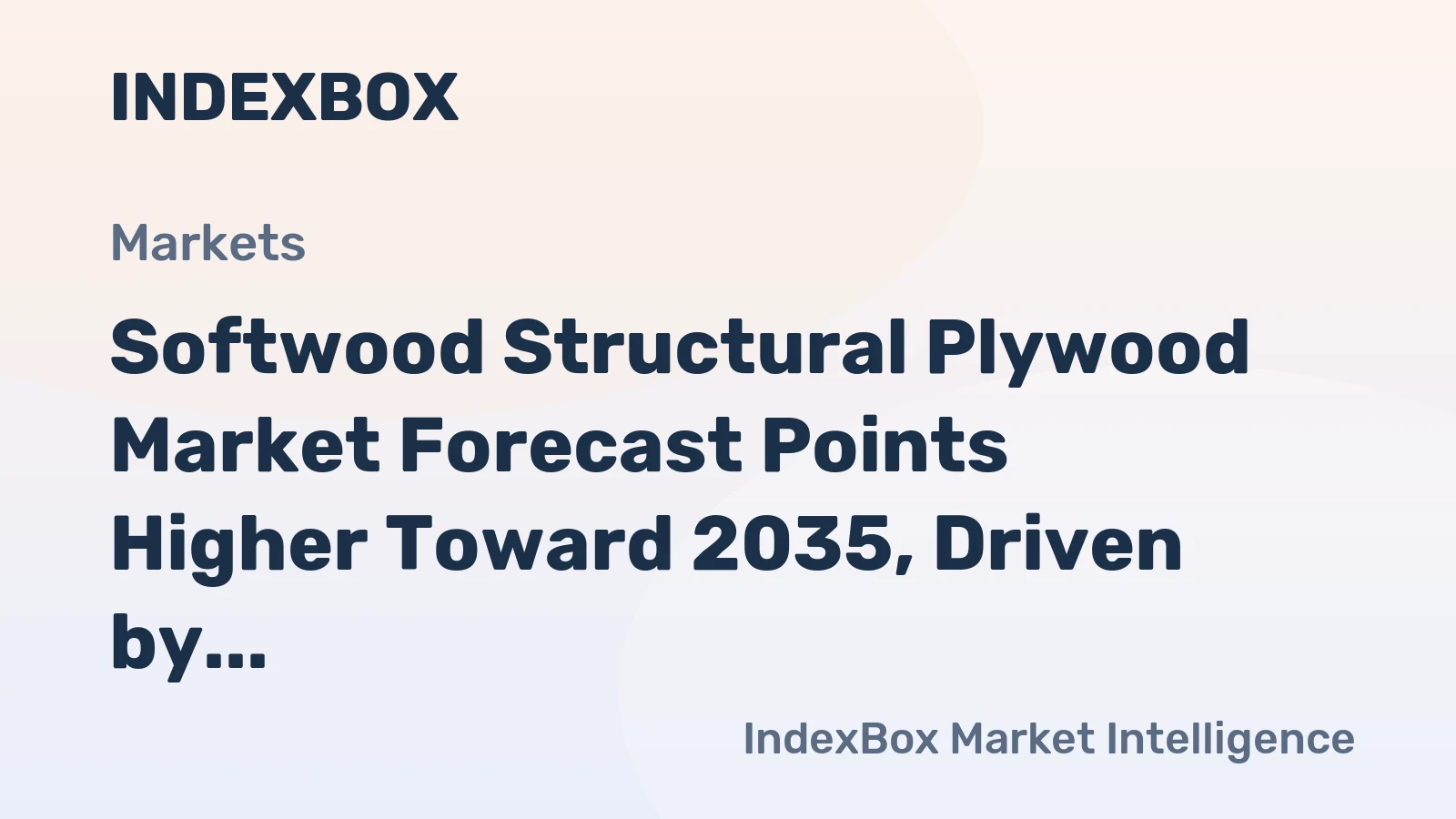 Softwood Structural Plywood Market Forecast Points Higher Toward 2035, Driven by Infrastructure Investment