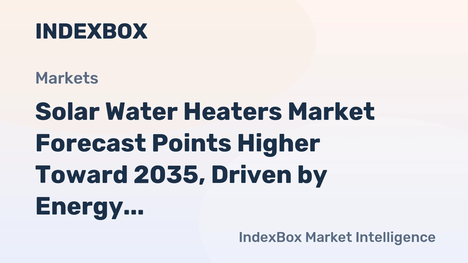 Solar Water Heaters Market Forecast Points Higher Toward 2035, Driven by Energy Security Imperatives