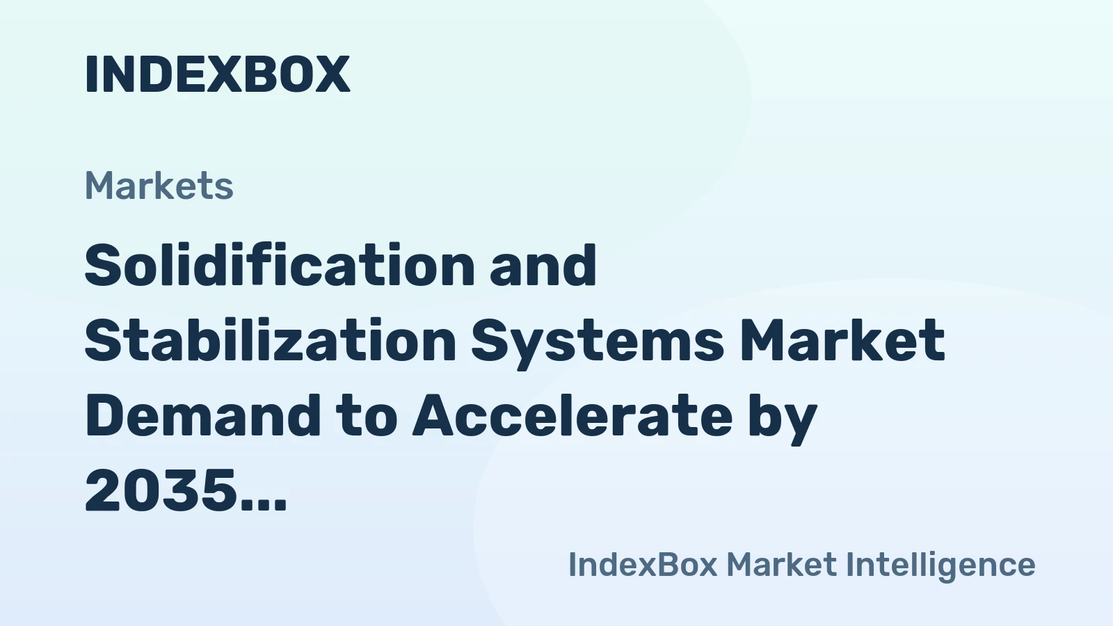 Solidification and Stabilization Systems Market Demand to Accelerate by 2035 Amid Global Remediation Push