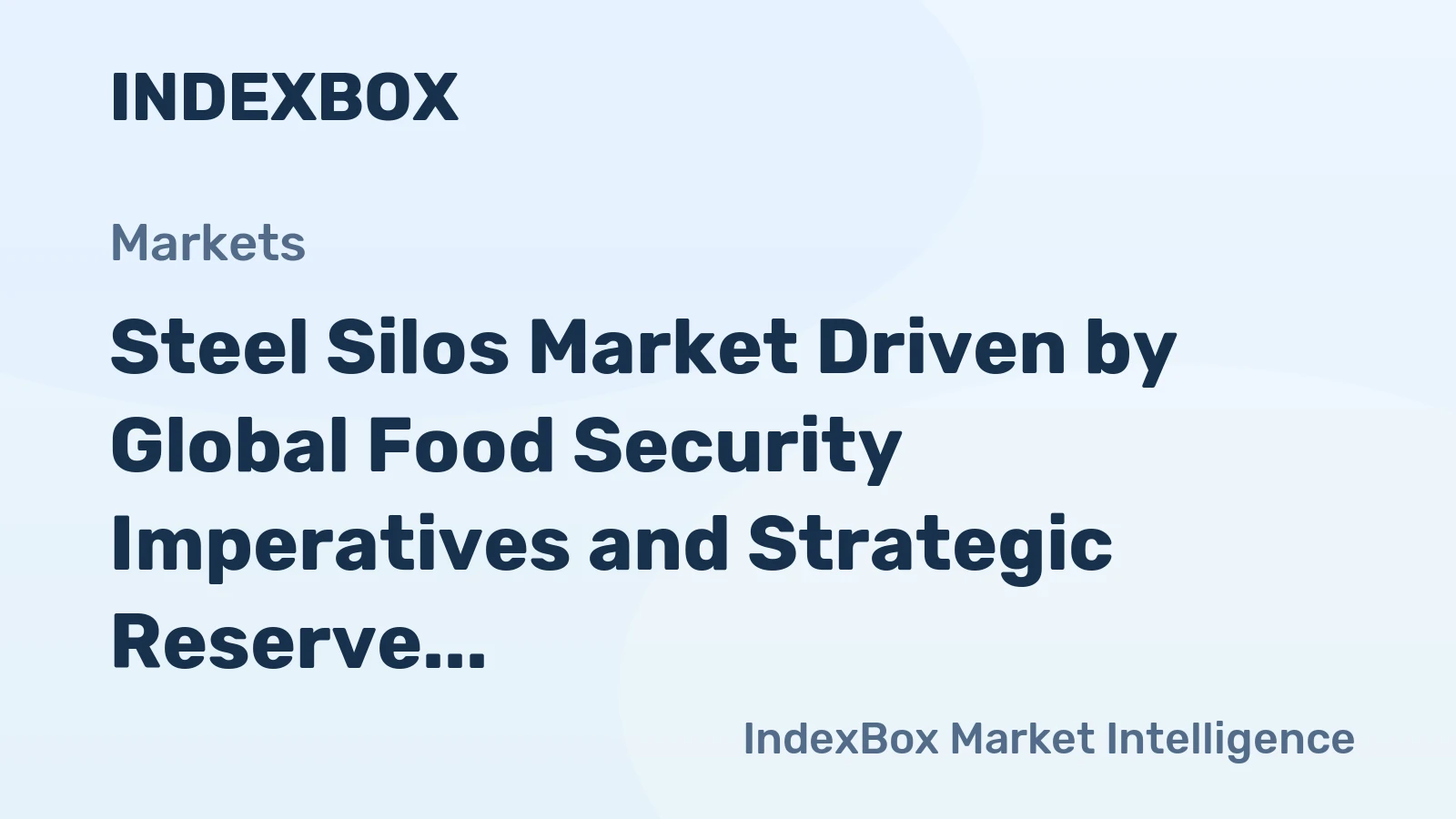 Steel Silos Market Driven by Global Food Security Imperatives and Strategic Reserve Expansion to 2035