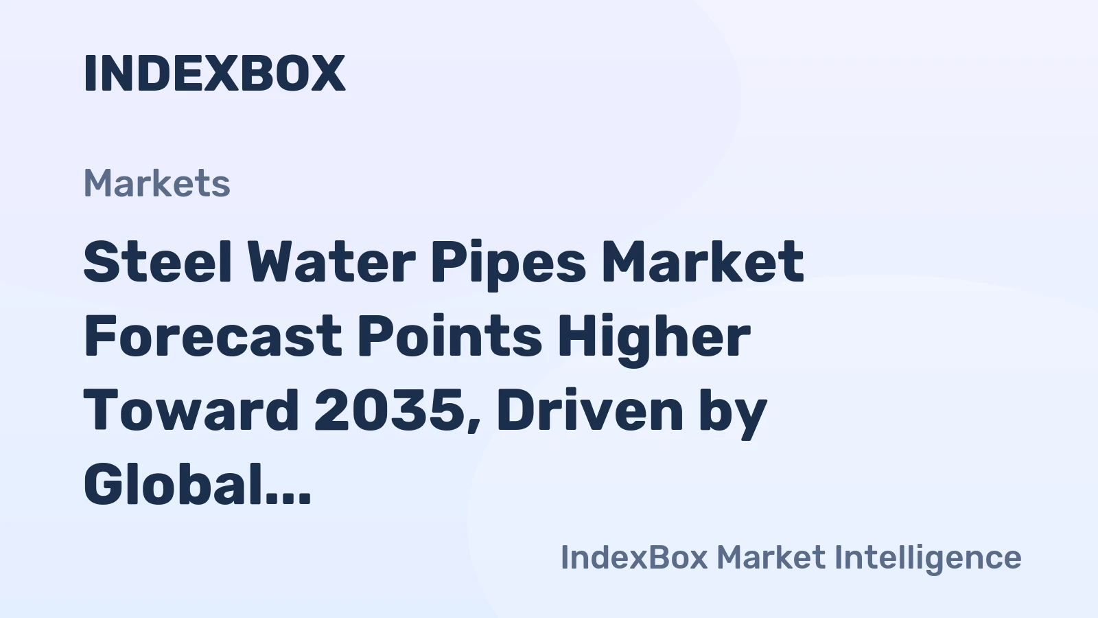 Steel Water Pipes Market Forecast Points Higher Toward 2035, Driven by Global Infrastructure Renewal