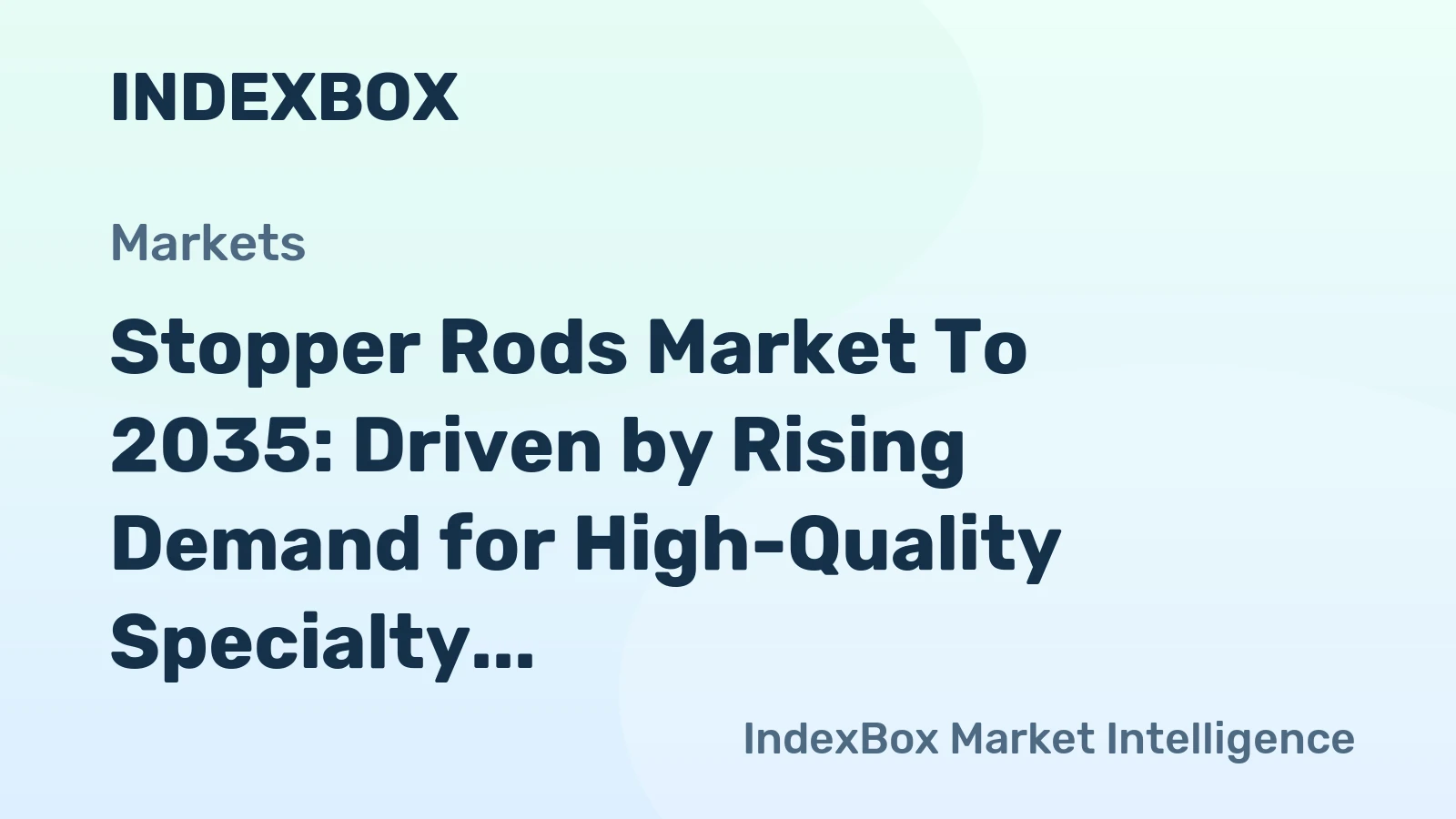 Stopper Rods Market to 2035: Driven by Rising Demand for High-Quality Specialty Steel Grades