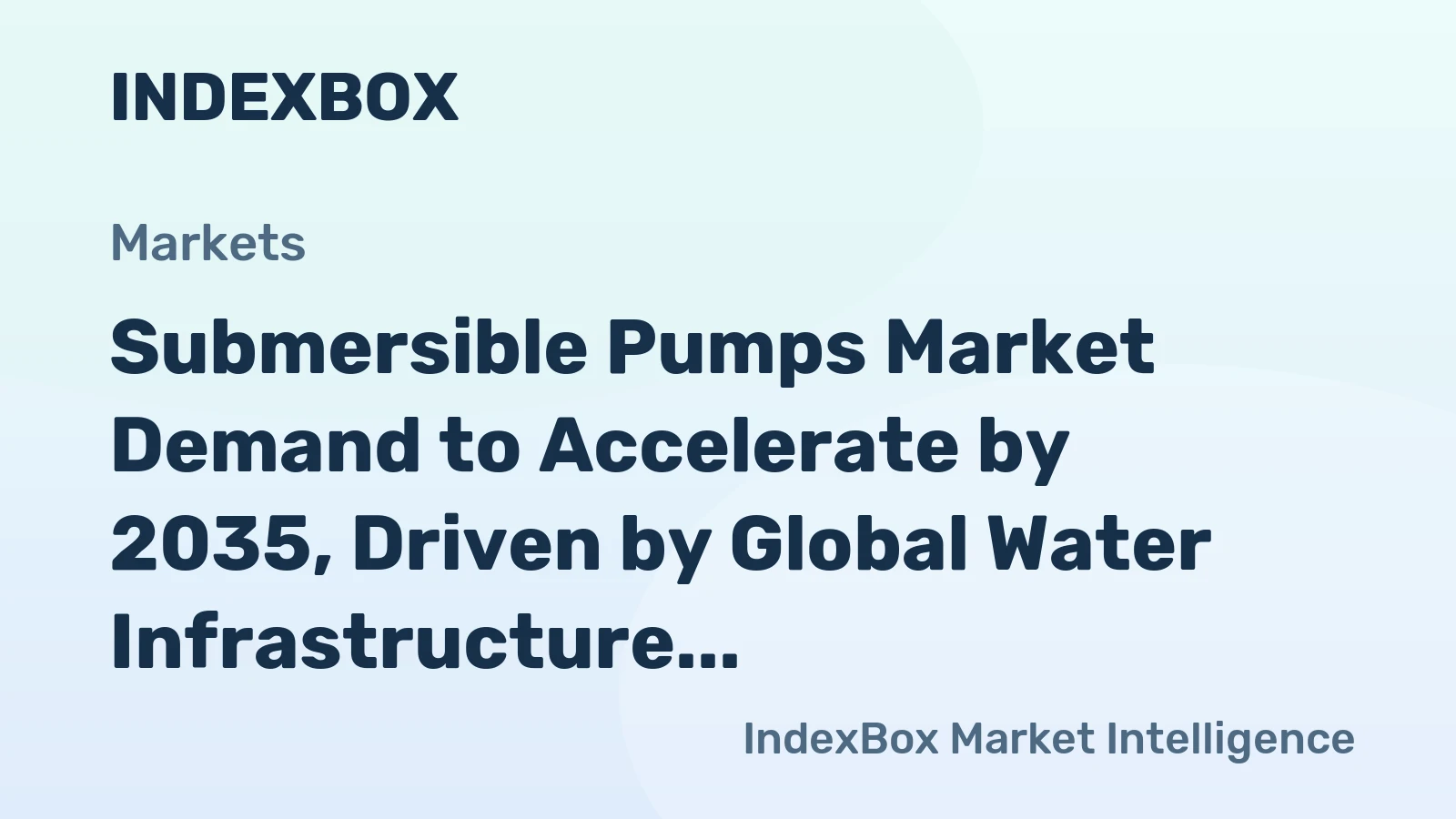 Submersible Pumps Market Demand to Accelerate by 2035, Driven by Global Water Infrastructure Investment