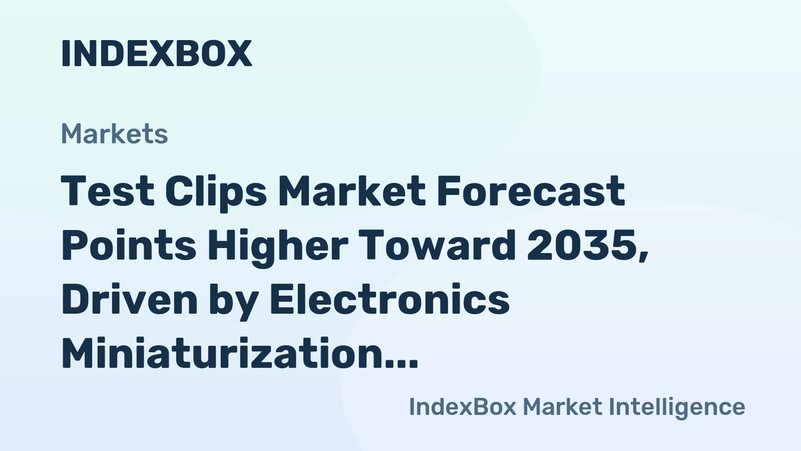 Test Clips Market Forecast Points Higher Toward 2035, Driven by Electronics Miniaturization