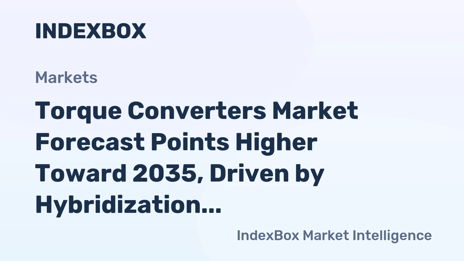 Torque Converters Market Forecast Points Higher Toward 2035, Driven by Hybridization and Off-Highway Demand