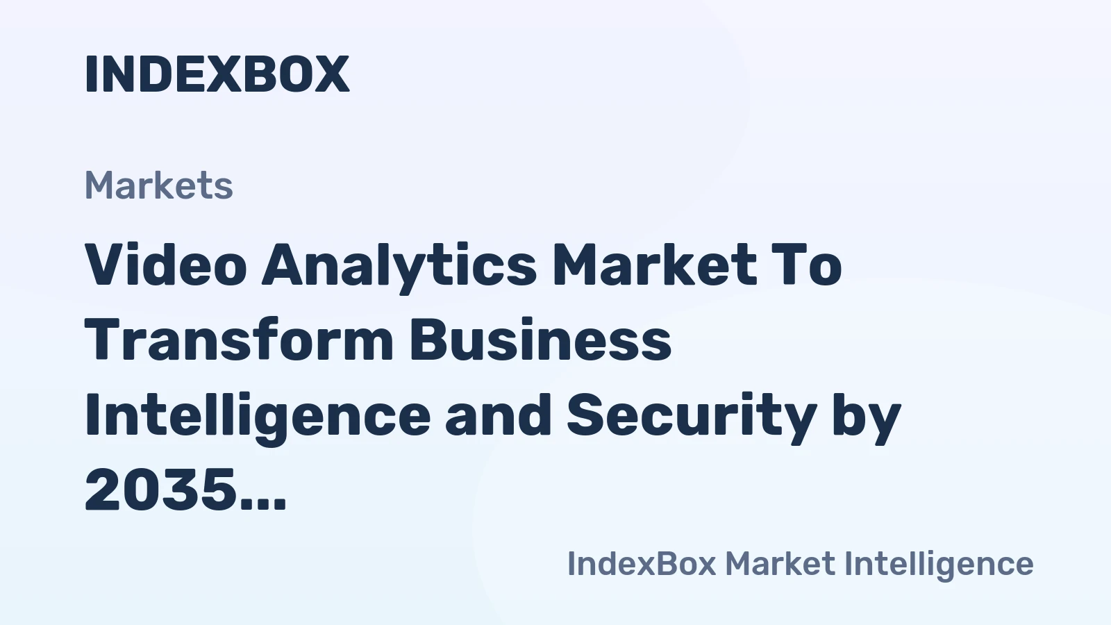Video Analytics Market to Transform Business Intelligence and Security by 2035