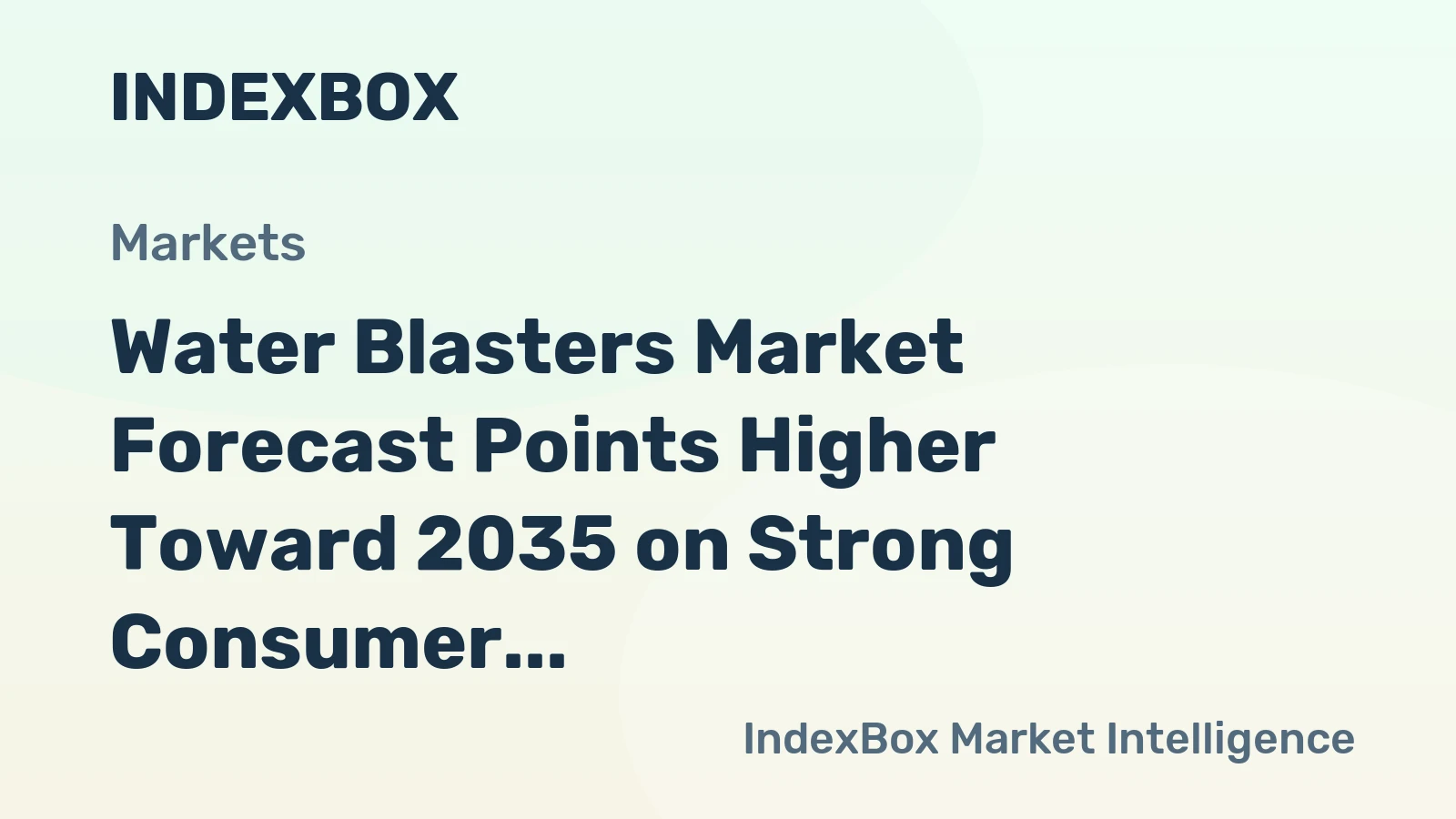 Water Blasters Market Forecast Points Higher Toward 2035 on Strong Consumer Demand