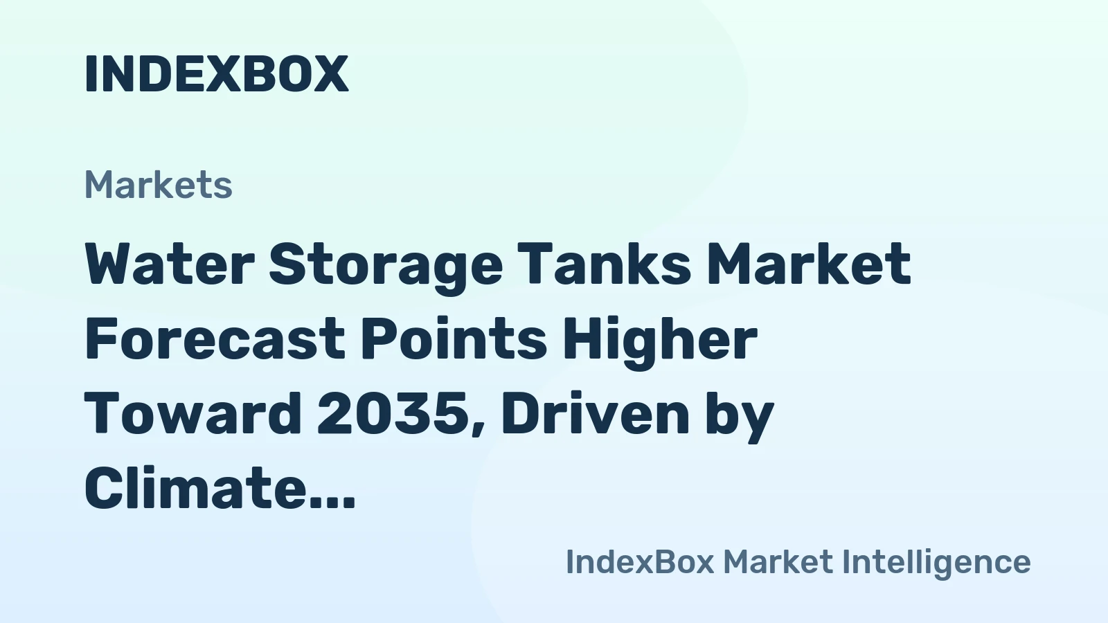 Water Storage Tanks Market Forecast Points Higher Toward 2035, Driven by Climate Resilience Needs