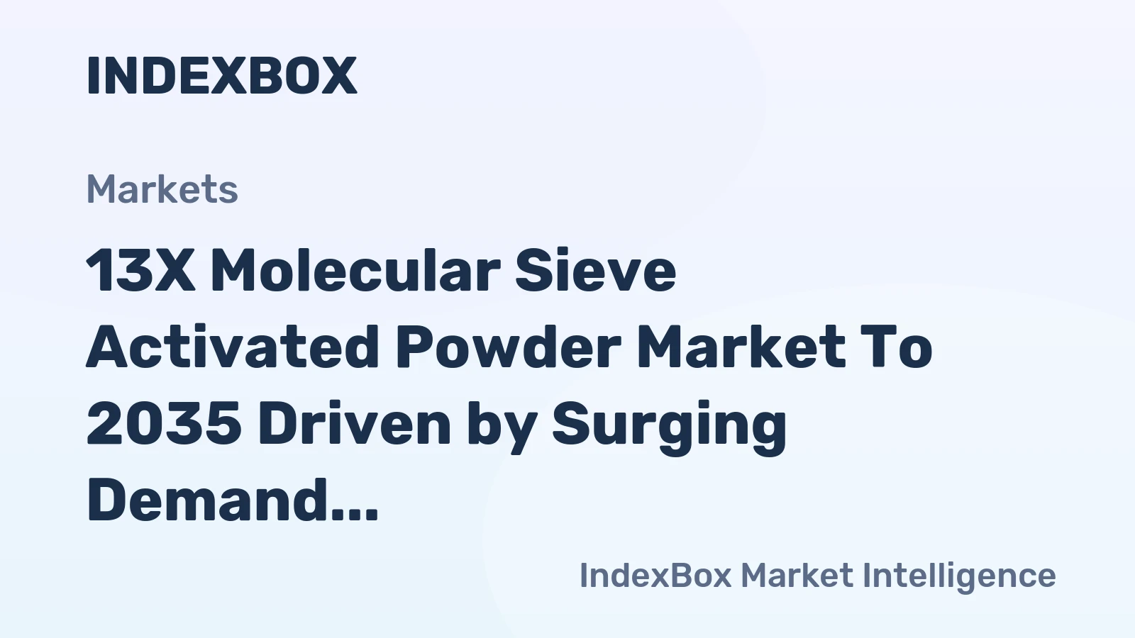 13X Molecular Sieve Activated Powder Market to 2035 Driven by Surging Demand for High-Purity Industrial Gases