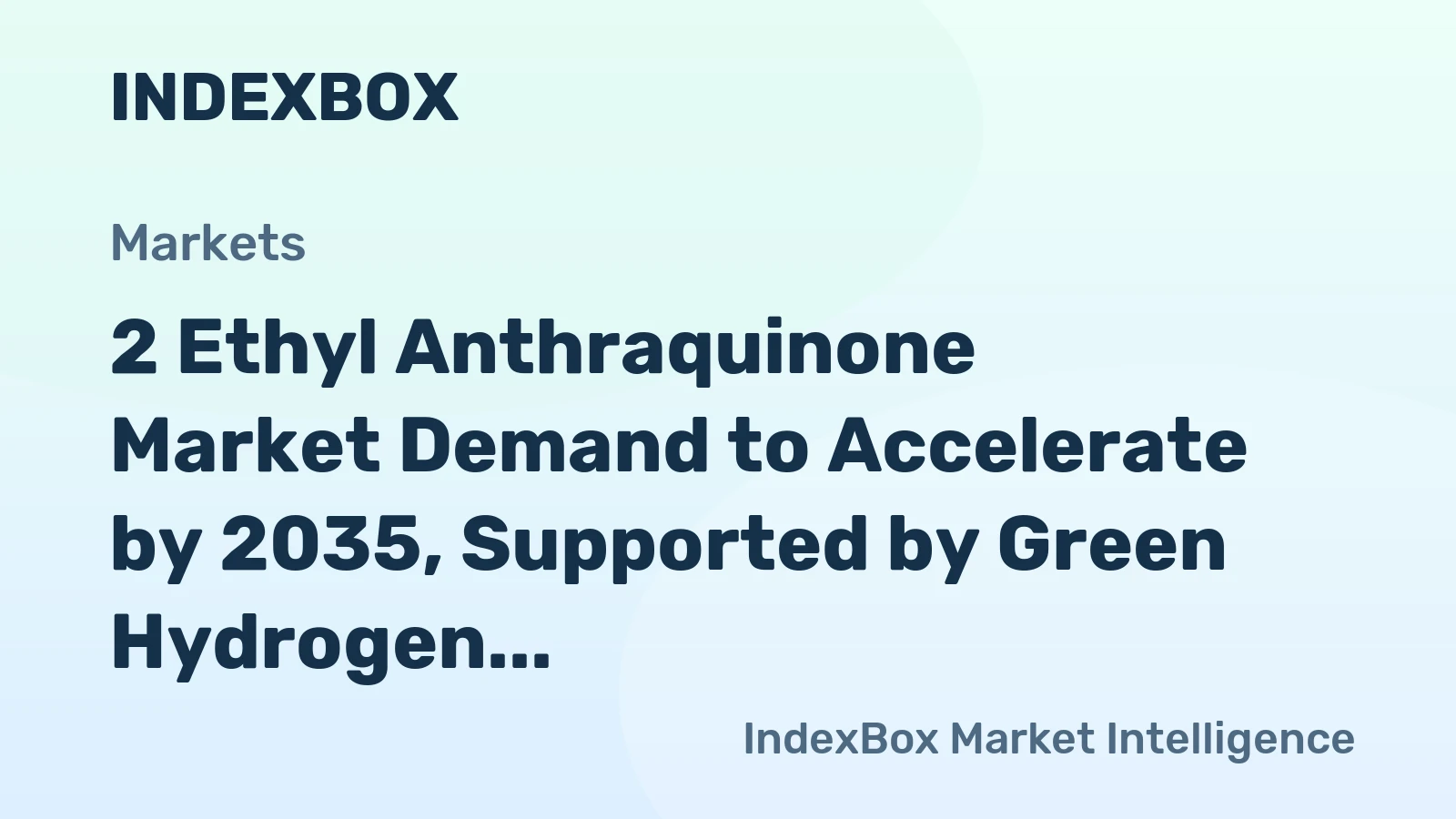 2 Ethyl Anthraquinone Market Demand to Accelerate by 2035, Supported by Green Hydrogen Initiatives