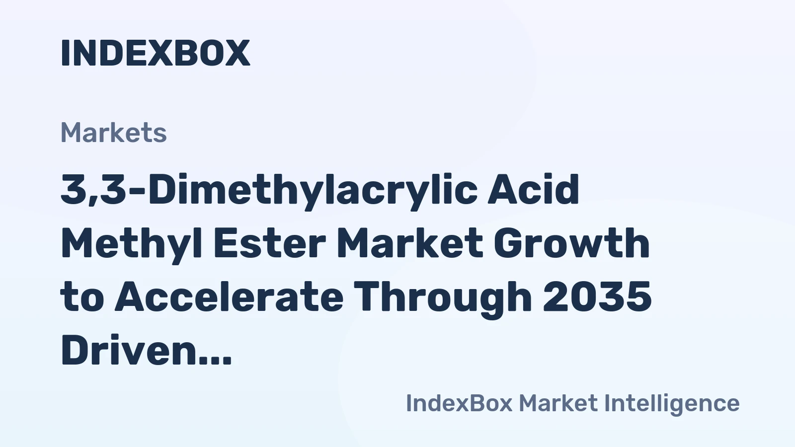 3,3-Dimethylacrylic Acid Methyl Ester Market Growth to Accelerate Through 2035 Driven by Expanding Pharmaceutical Intermediate Demand