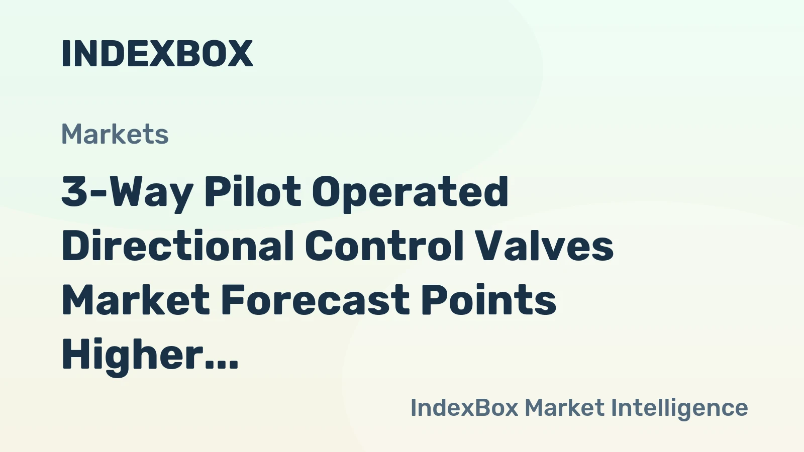 3-Way Pilot Operated Directional Control Valves Market Forecast Points Higher Toward 2035, Driven by Industrial Automation and Mobile Hydraulics Demand