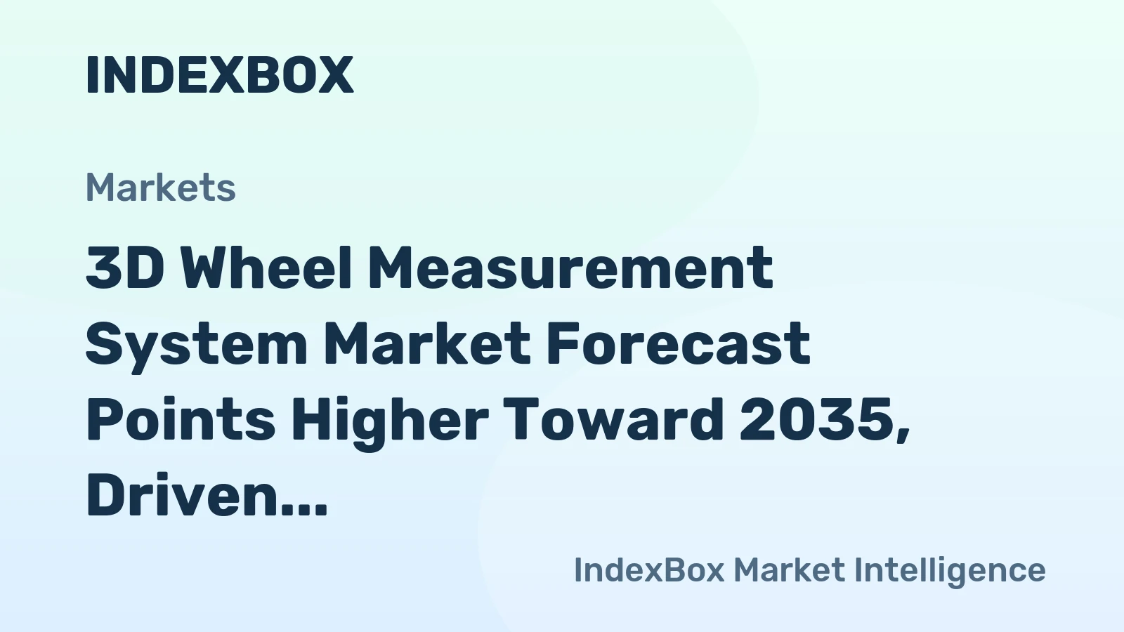 3D Wheel Measurement System Market Forecast Points Higher Toward 2035, Driven by ADAS Alignment Tolerances