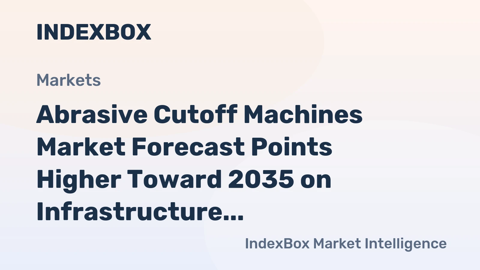 Abrasive Cutoff Machines Market Forecast Points Higher Toward 2035 on Infrastructure Renewal and Automation Demand