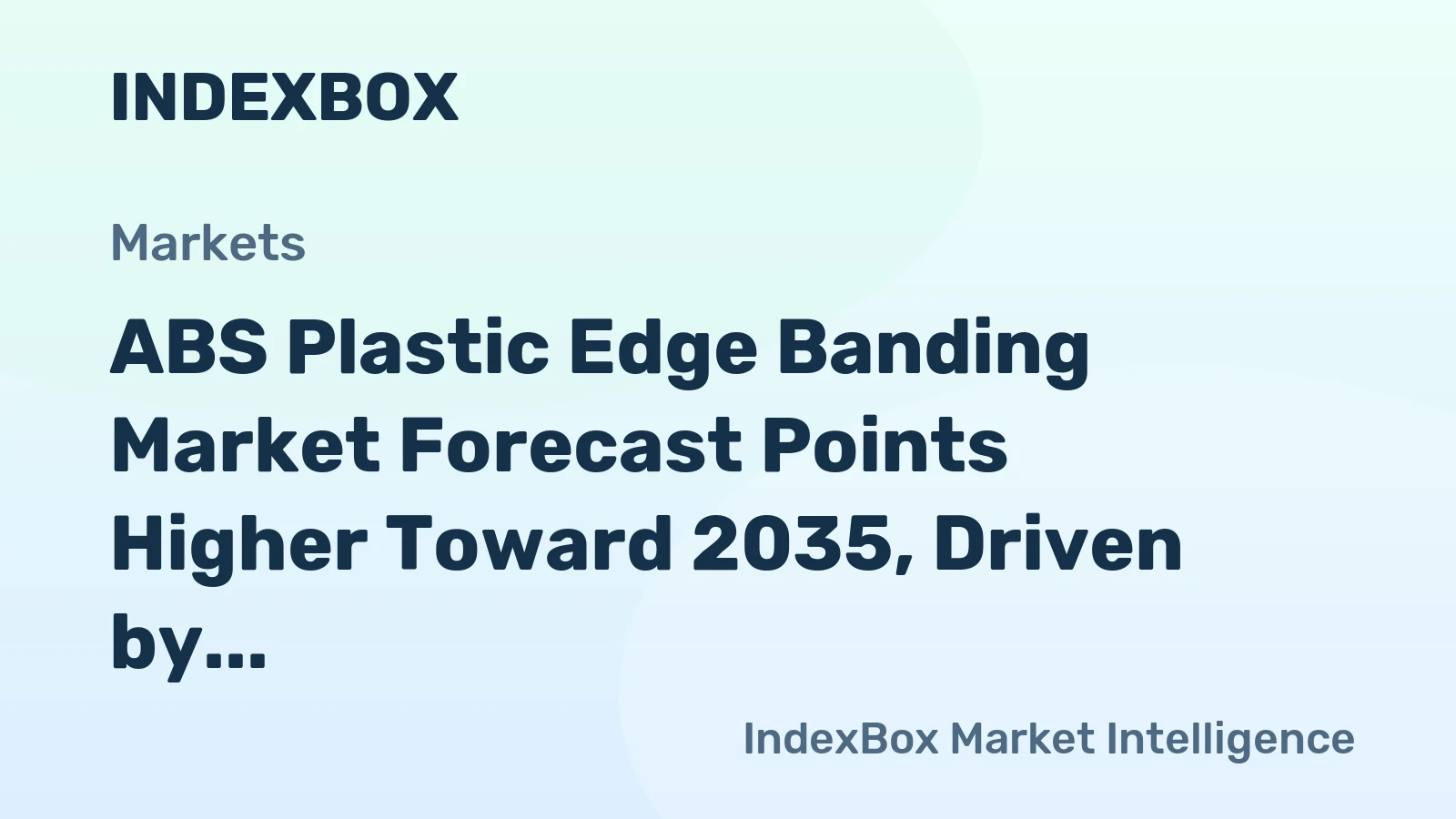ABS Plastic Edge Banding Market Forecast Points Higher Toward 2035, Driven by Electronics Sector Demand