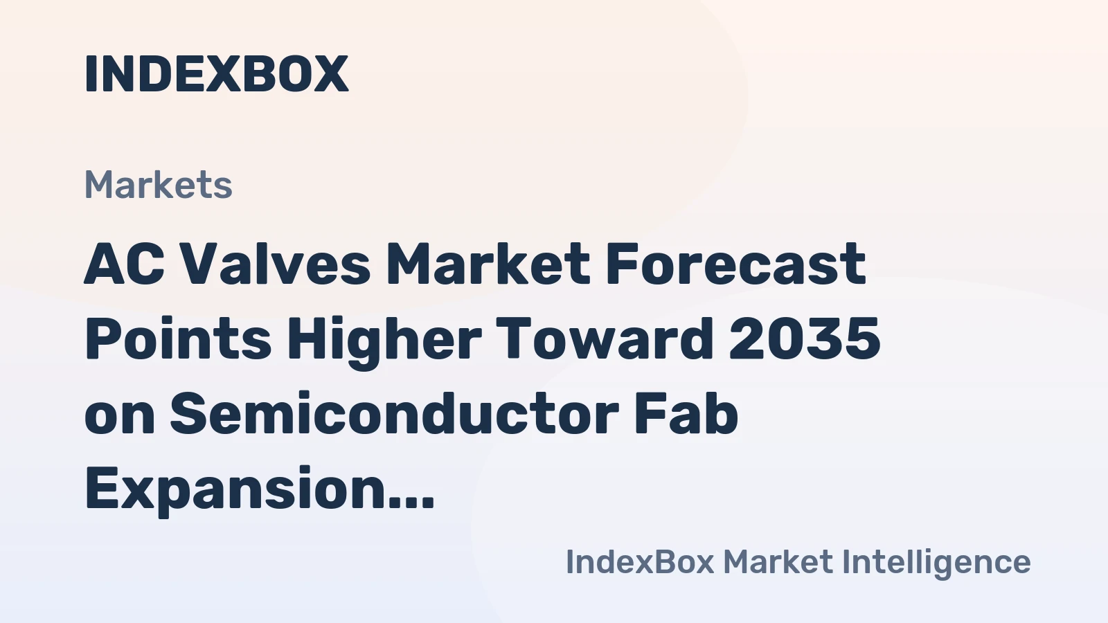 AC Valves Market Forecast Points Higher Toward 2035 on Semiconductor Fab Expansion and Smart Factory Adoption