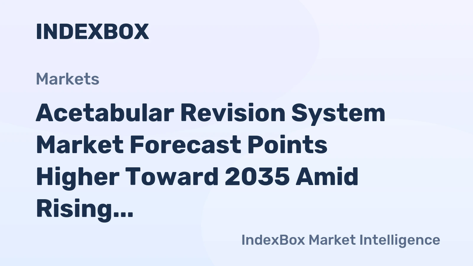 Acetabular Revision System Market Forecast Points Higher Toward 2035 Amid Rising Revision Volumes and Advanced Implant Adoption
