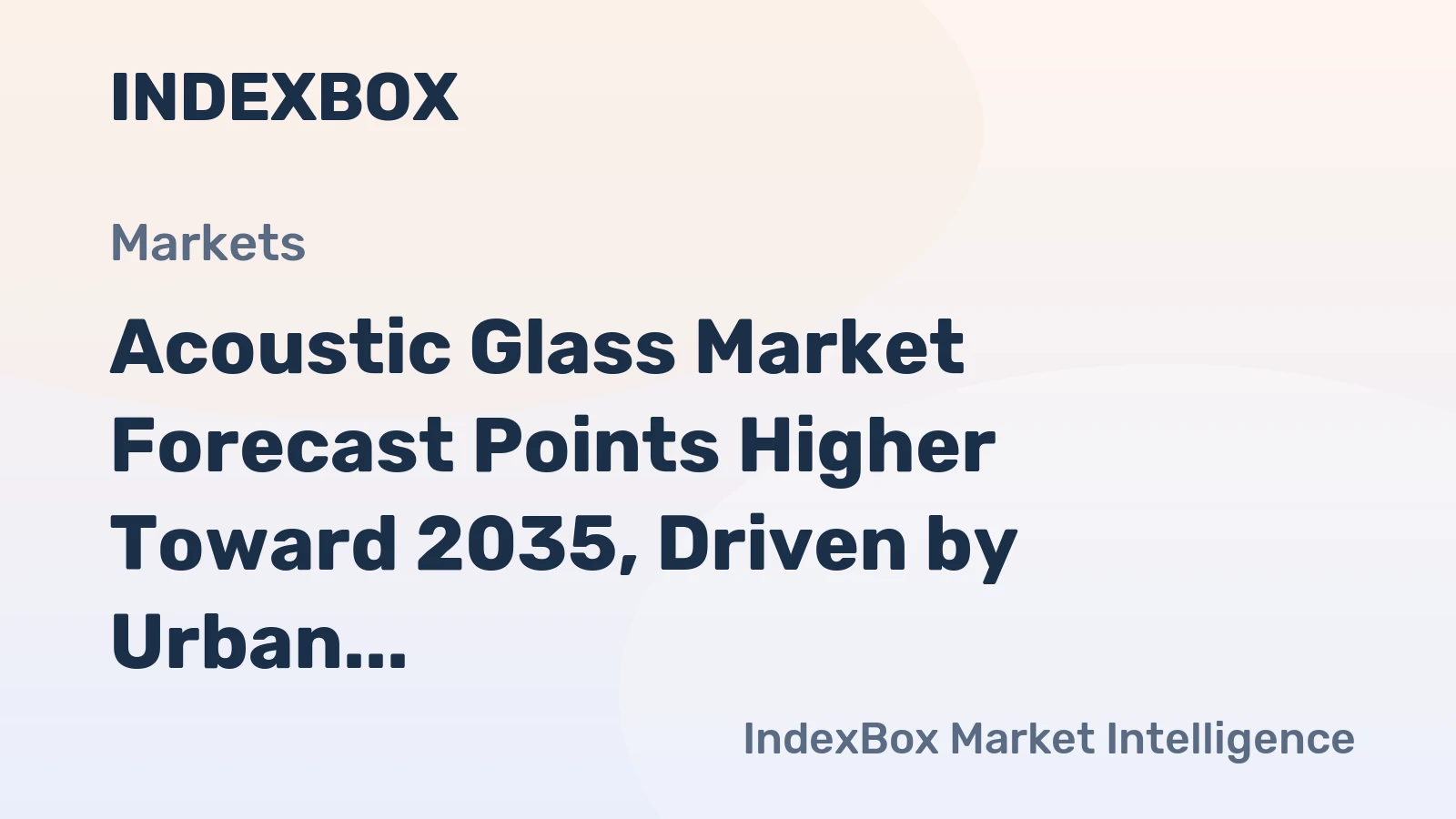 Acoustic Glass Market Forecast Points Higher Toward 2035, Driven by Urban Noise Codes