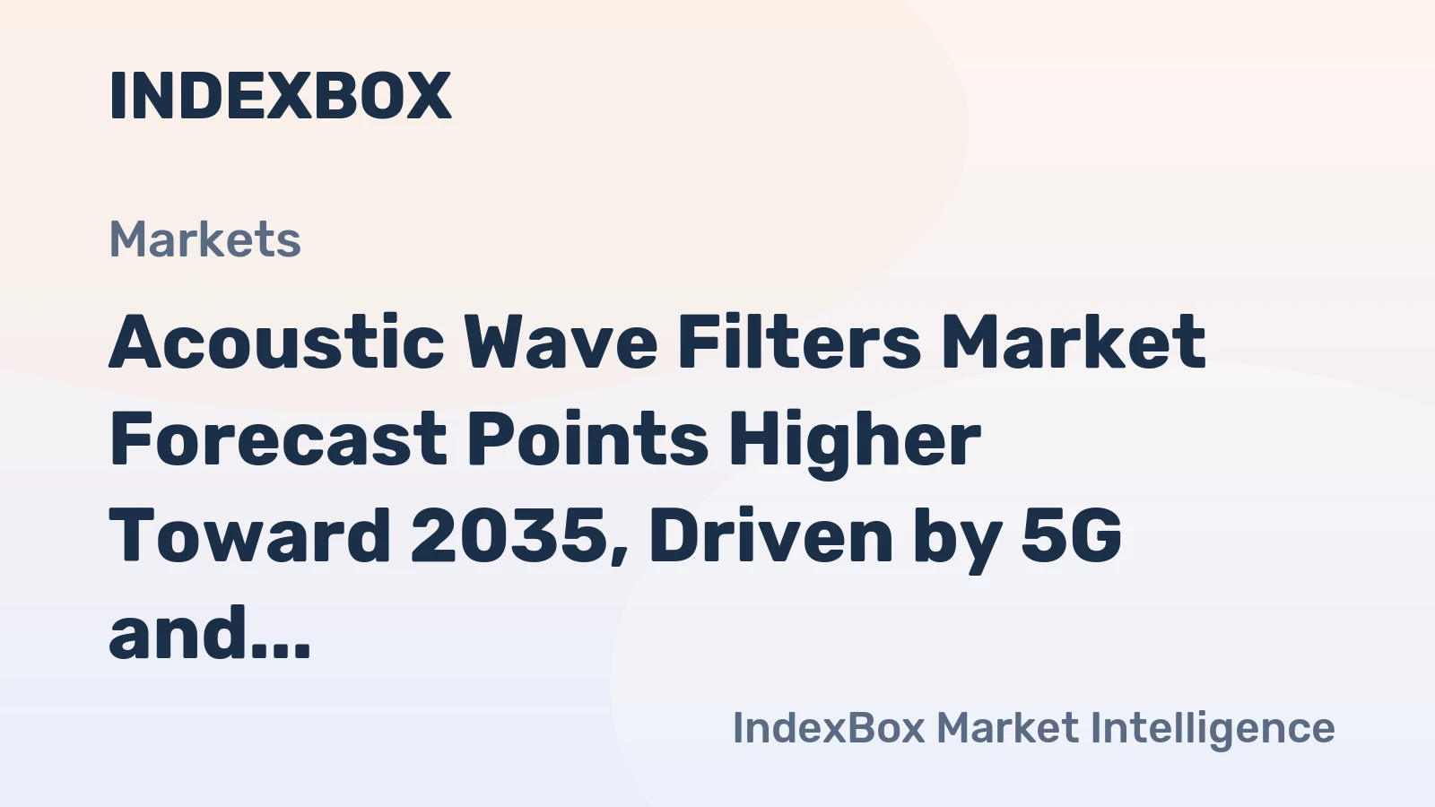 Acoustic Wave Filters Market Forecast Points Higher Toward 2035, Driven by 5G and Iot Band Proliferation