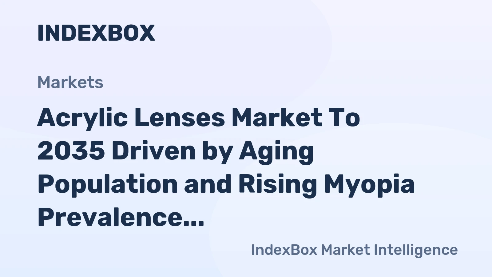 Acrylic Lenses Market to 2035 Driven by Aging Population and Rising Myopia Prevalence
