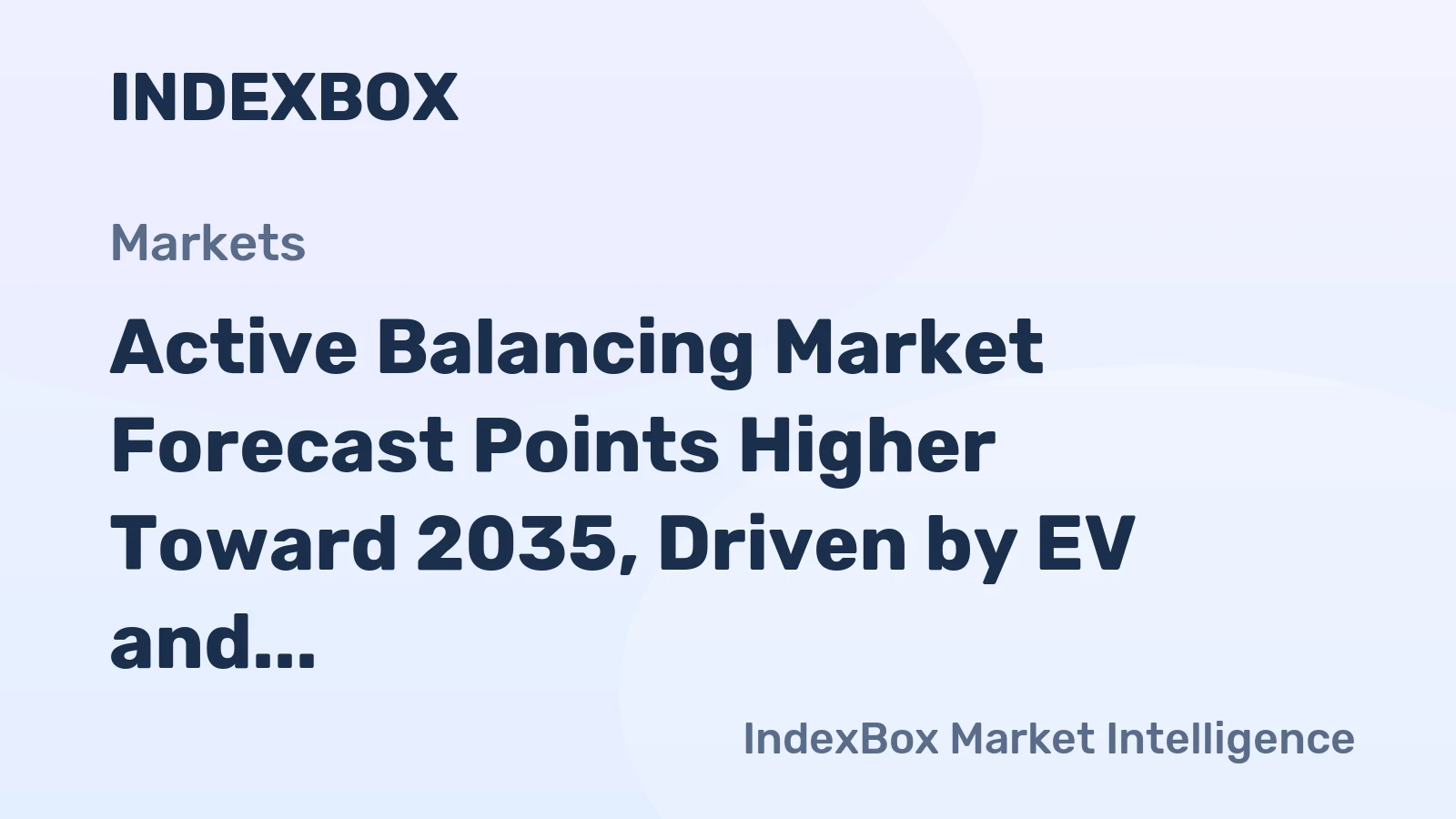 Active Balancing Market Forecast Points Higher Toward 2035, Driven by EV and Grid Storage Expansion
