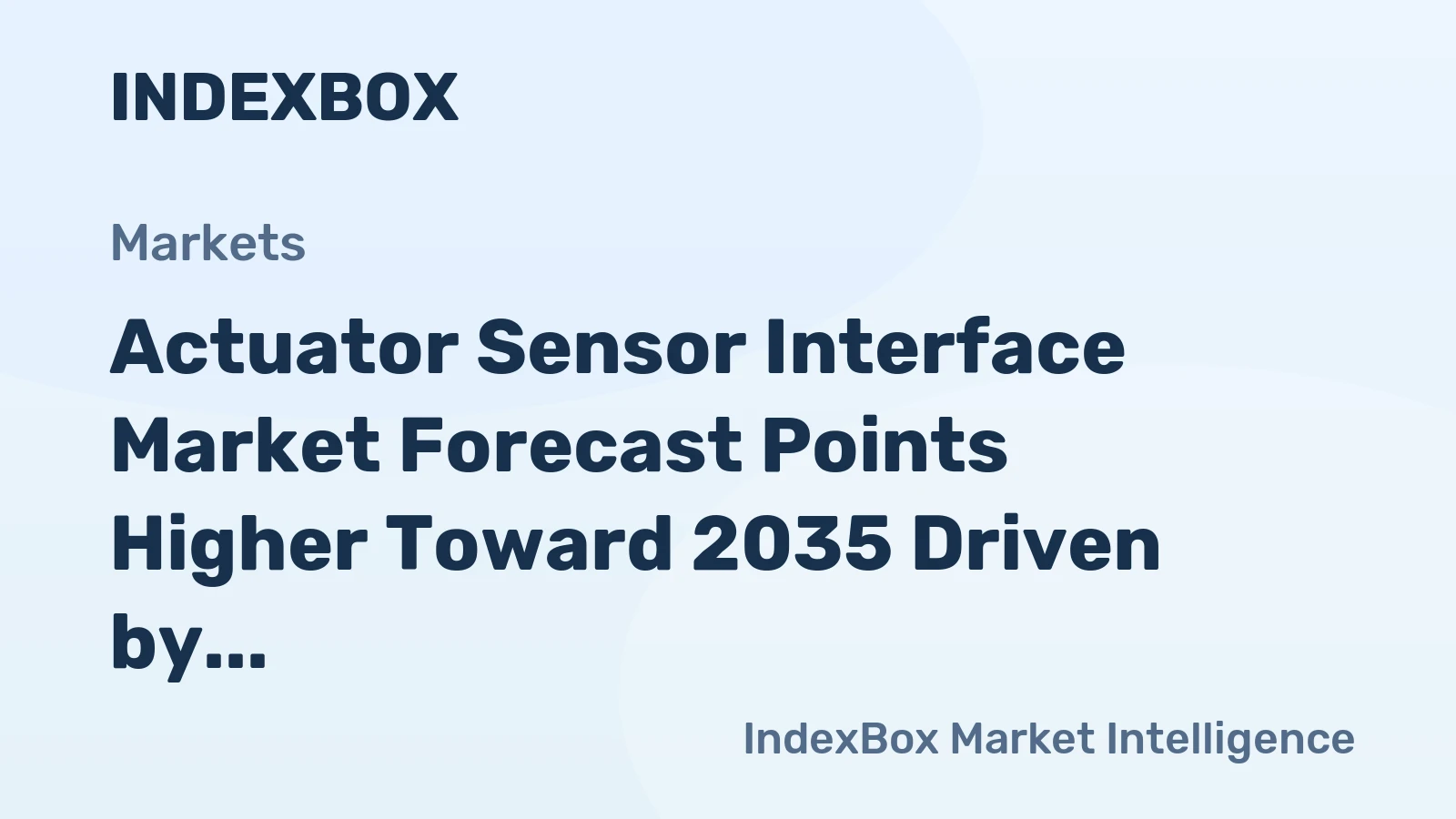 Actuator Sensor Interface Market Forecast Points Higher Toward 2035 Driven by Biopharma Automation Expansion