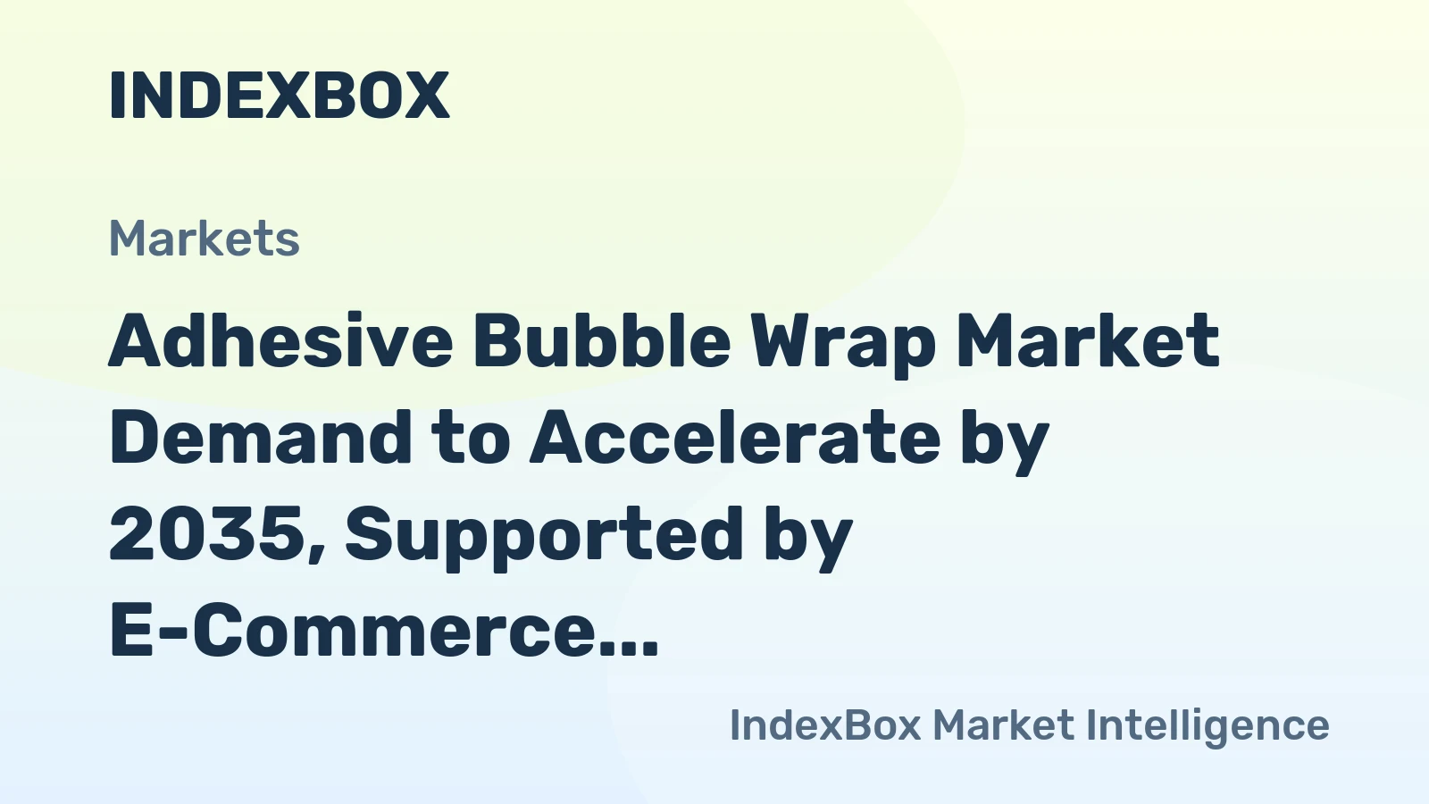 Adhesive Bubble Wrap Market Demand to Accelerate by 2035, Supported by E-Commerce and Industrial Logistics